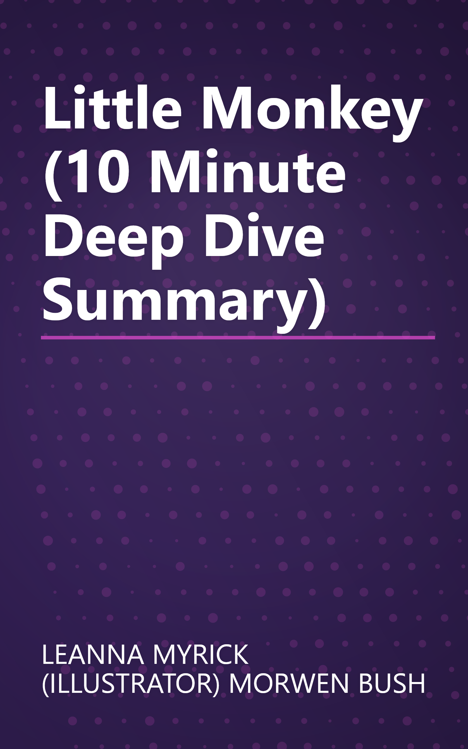 Little Monkey (10 Minute   Deep Dive Summary) book cover
