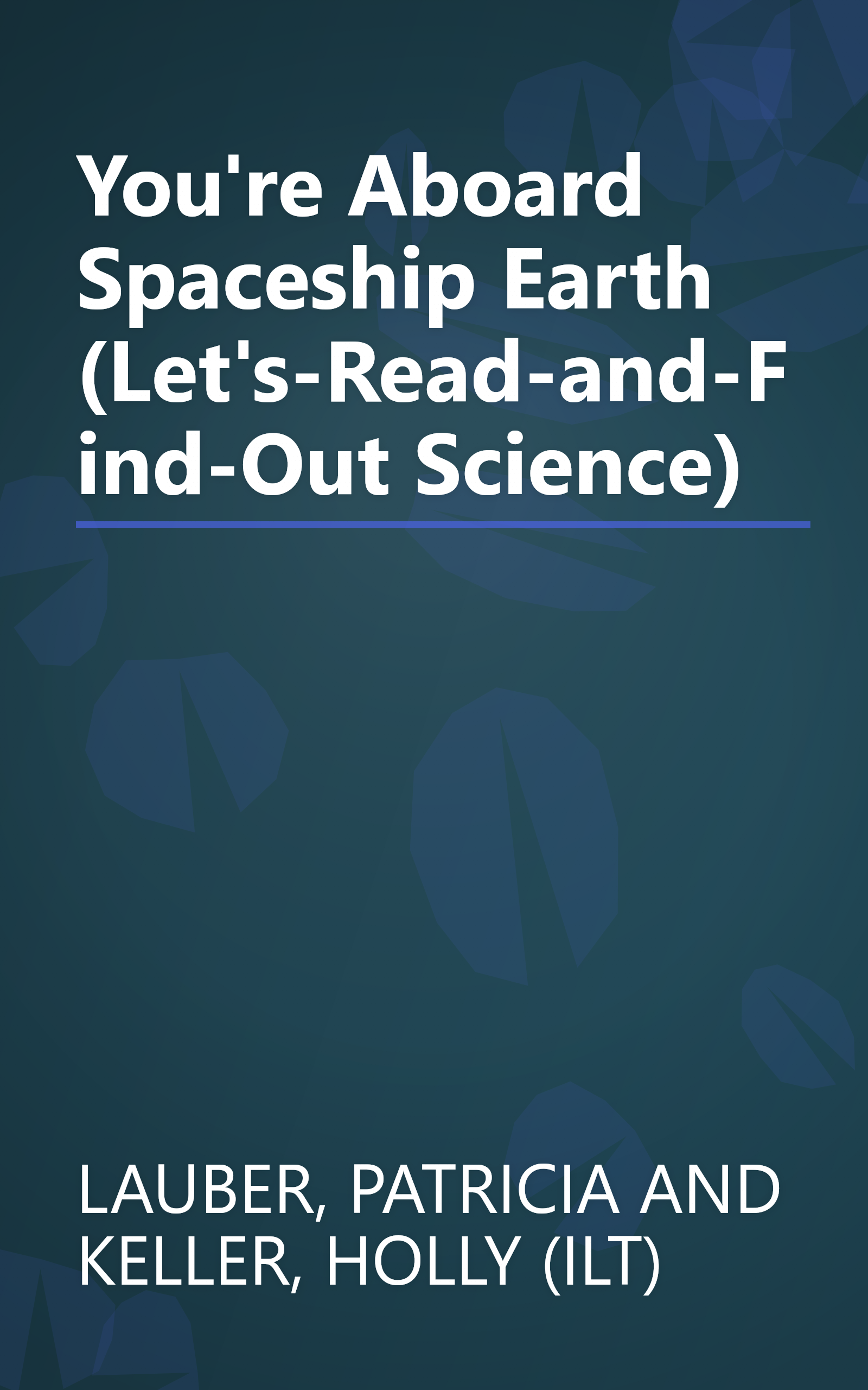 You're Aboard Spaceship Earth (Let's-Read-and-Find-Out Science) book cover