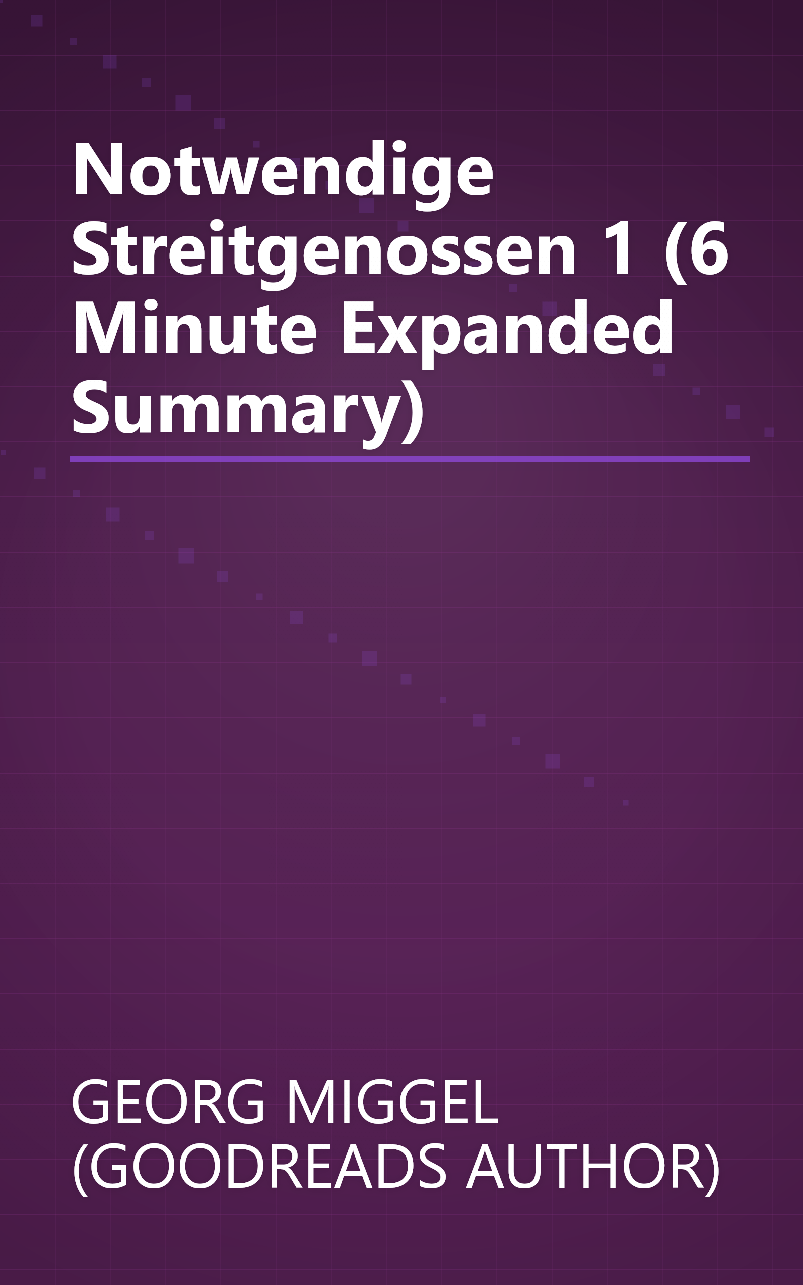 Notwendige Streitgenossen 1 (6 Minute   Expanded Summary) book cover