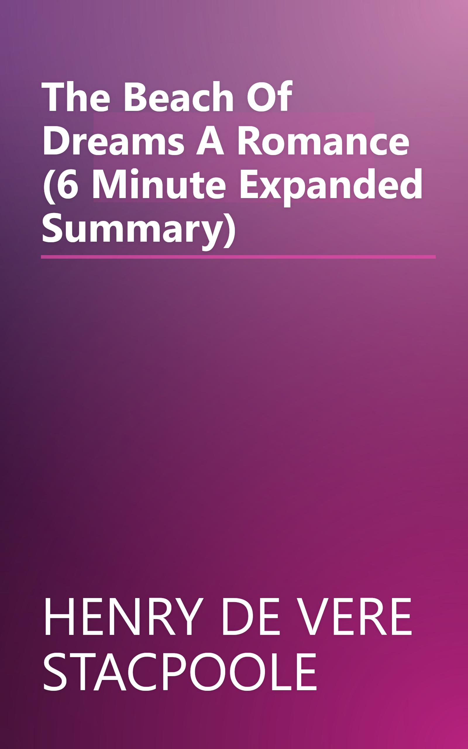 The Beach Of Dreams  A Romance (6 Minute   Expanded Summary) book cover