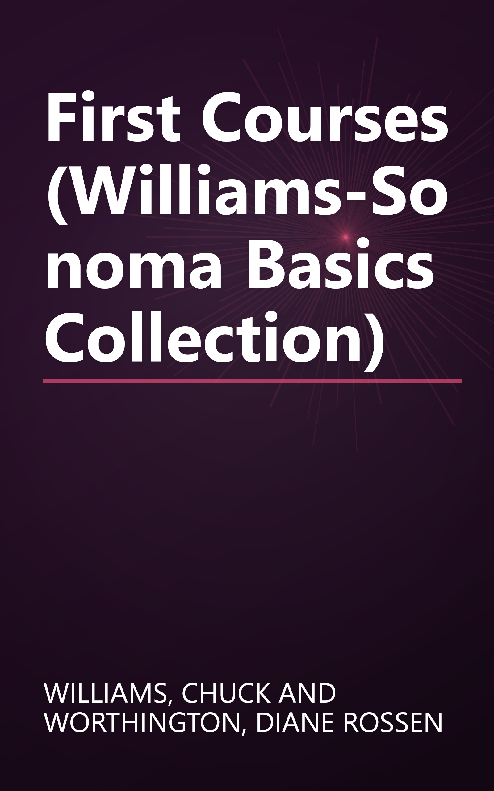 First Courses (Williams-Sonoma Basics Collection) book cover
