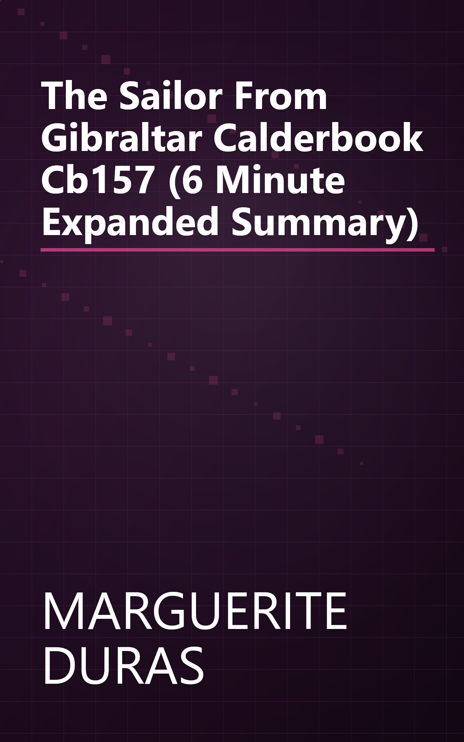 The Sailor From Gibraltar  Calderbook  Cb157  (6 Minute   Expanded Summary) book cover