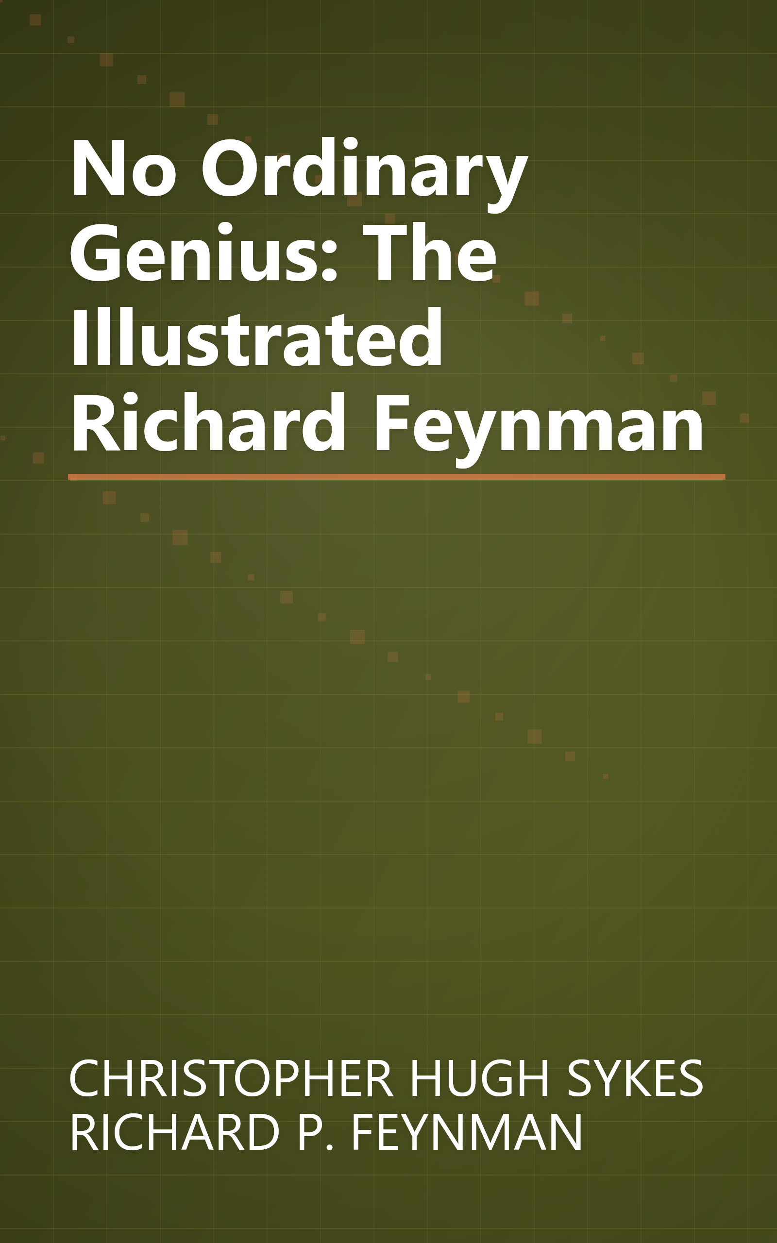 No Ordinary Genius: The Illustrated Richard Feynman book cover