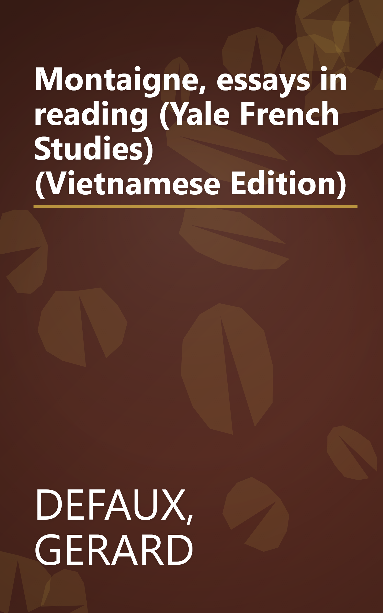 Montaigne, essays in reading (Yale French Studies) (Vietnamese Edition) book cover