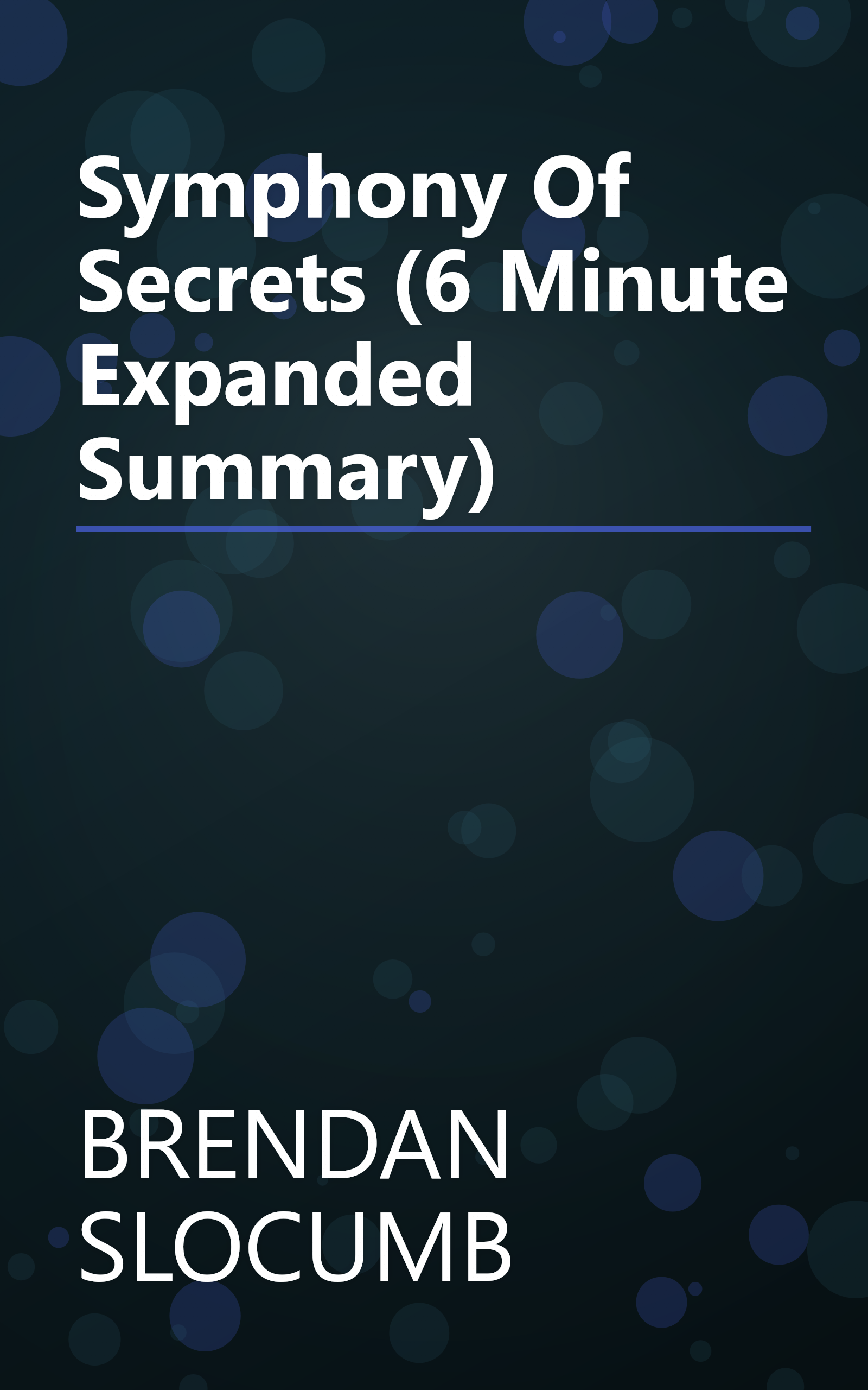 Symphony Of Secrets (6 Minute   Expanded Summary) book cover