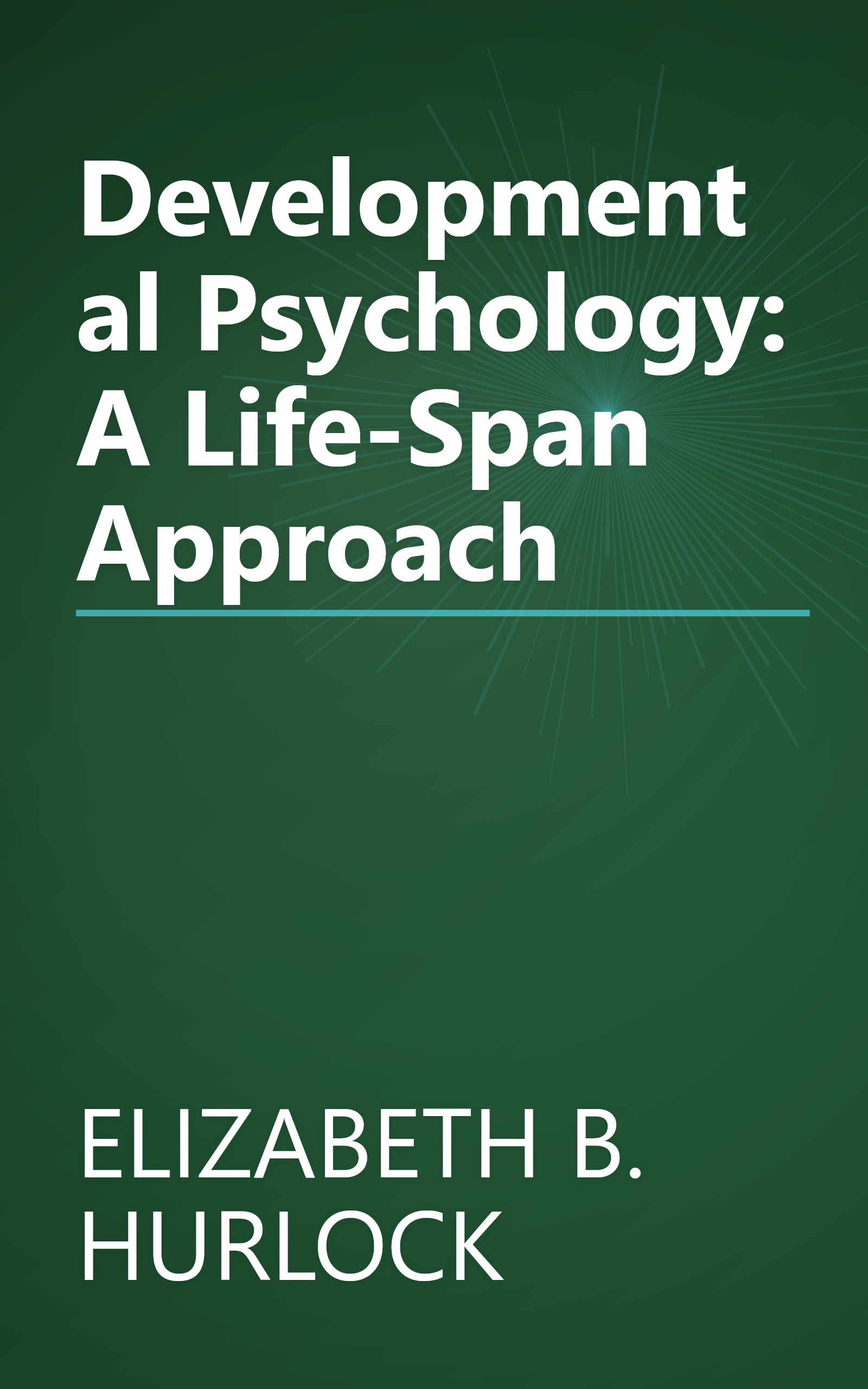 Developmental Psychology: A Life-Span Approach book cover