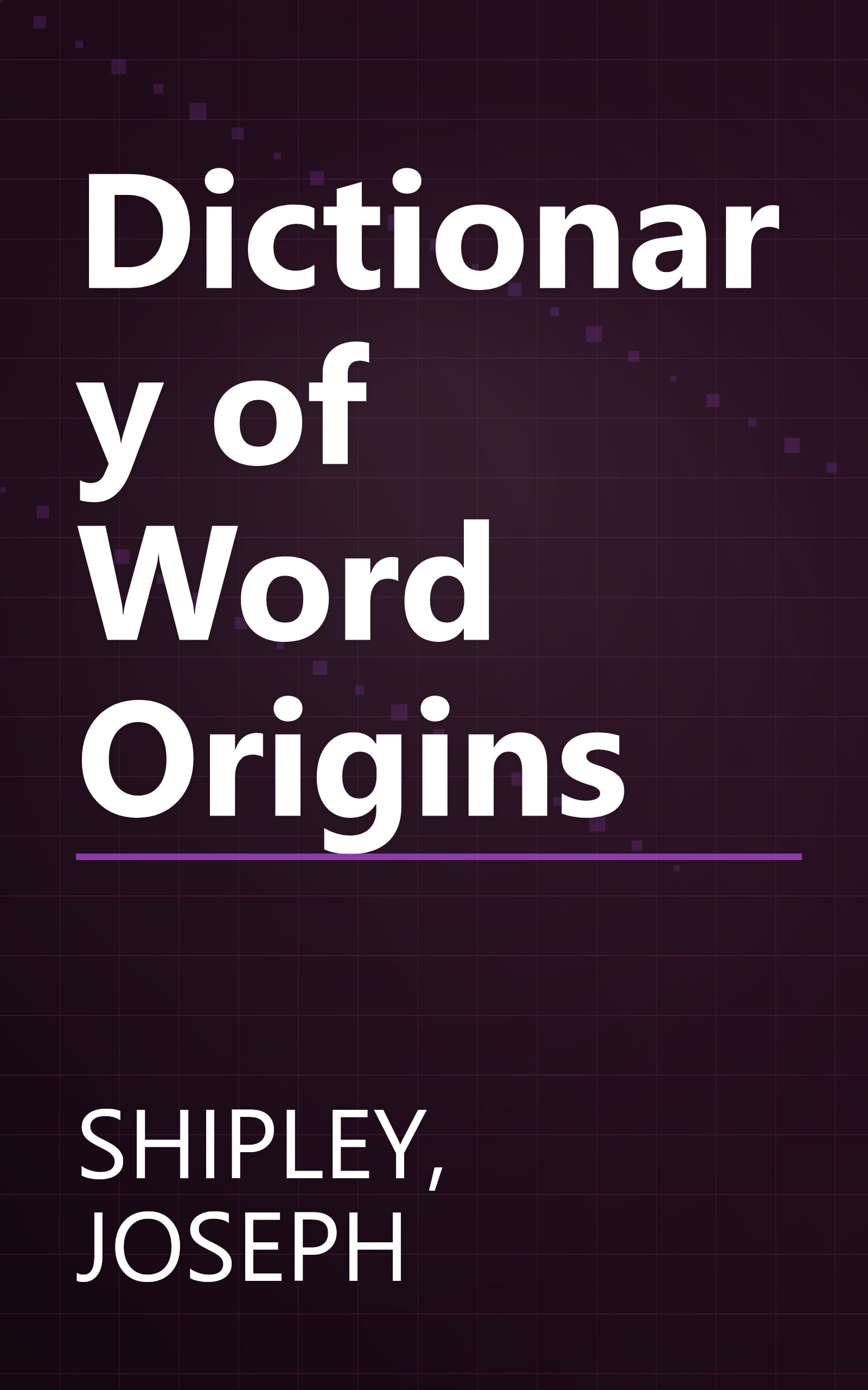Dictionary of Word Origins book cover