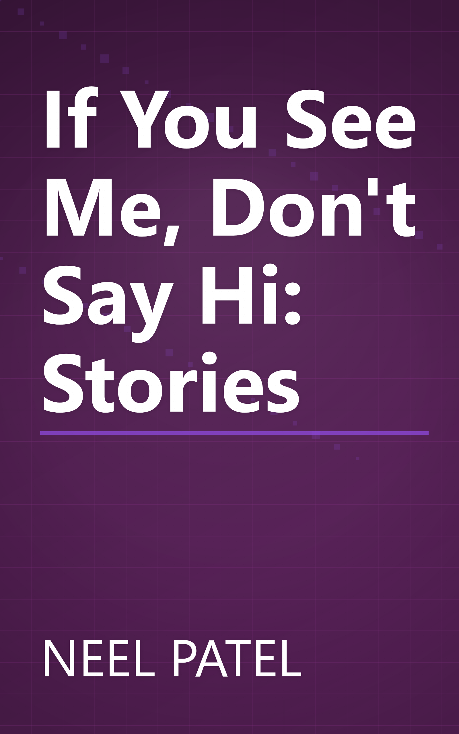 If You See Me, Don't Say Hi: Stories book cover