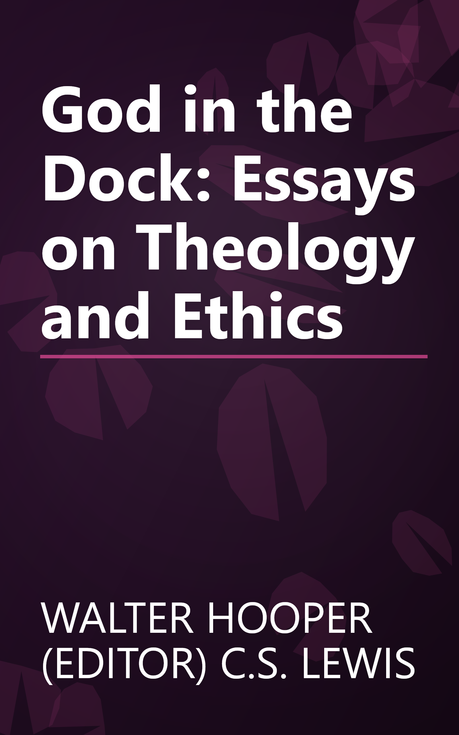 God in the Dock: Essays on Theology and Ethics book cover