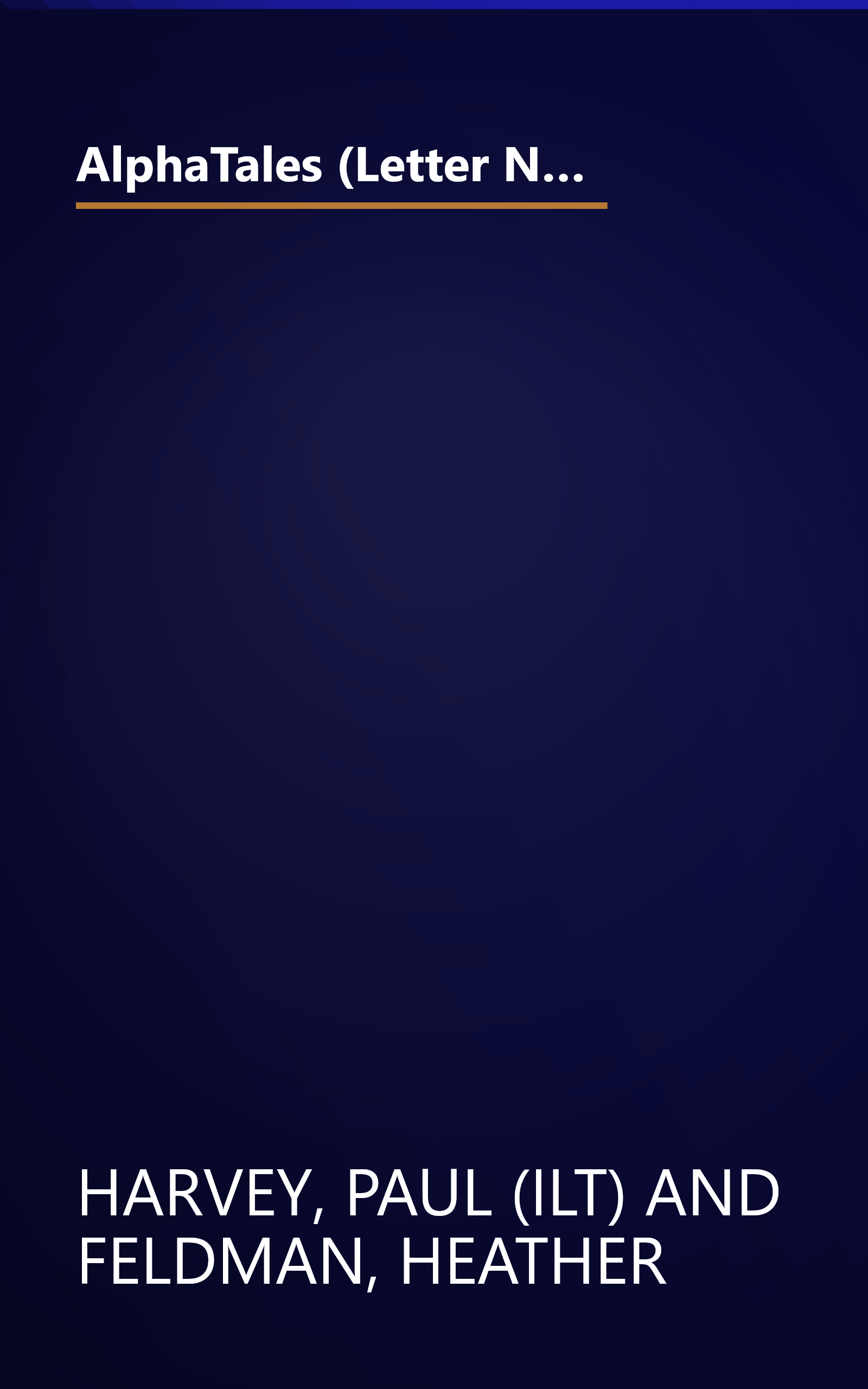 AlphaTales (Letter N: The Nicest Newt): A Series of 26 Irresistible Animal Storybooks That Build Phonemic Awareness & Teach Each letter of the Alphabet book cover