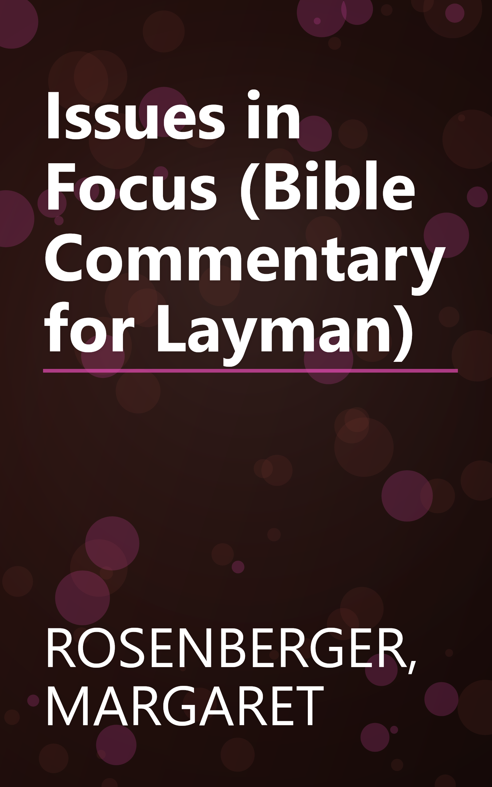 Issues in Focus (Bible Commentary for Layman) book cover