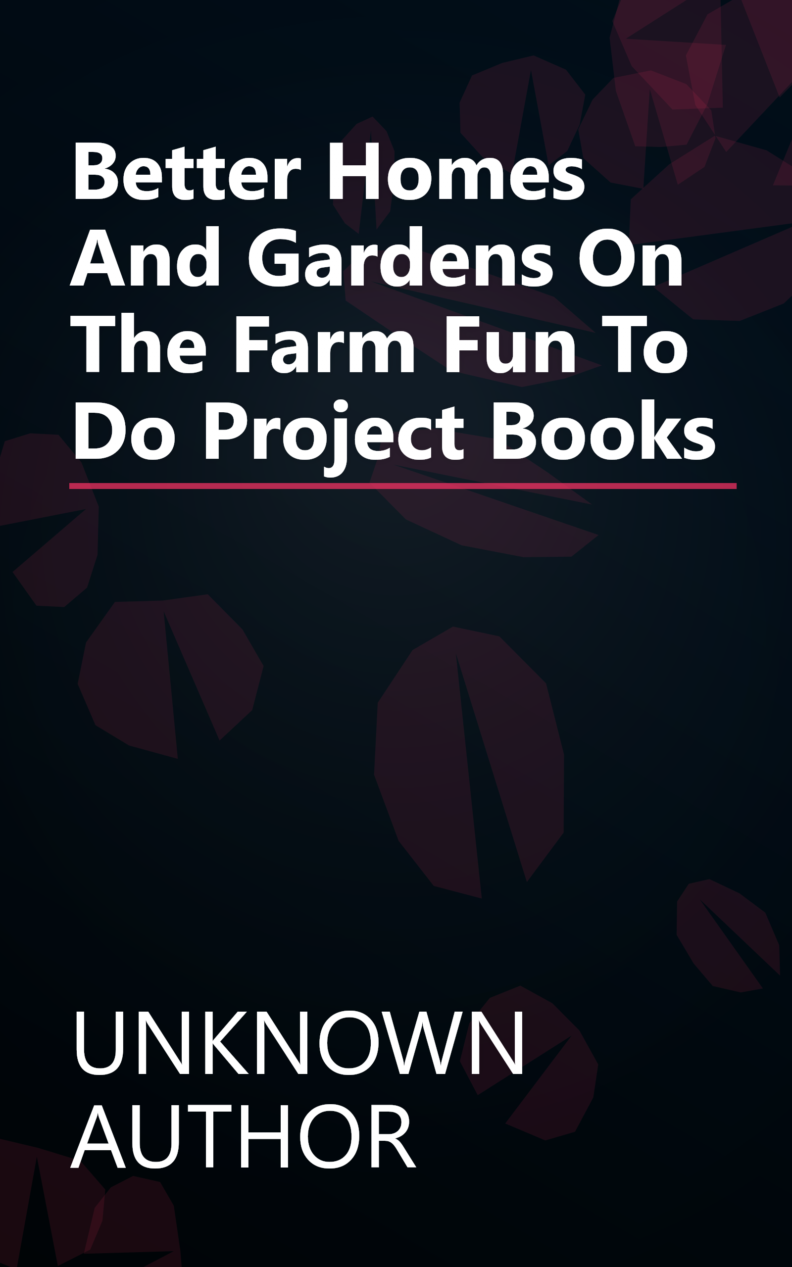 Better Homes And Gardens On The Farm  Fun To Do Project Books book cover