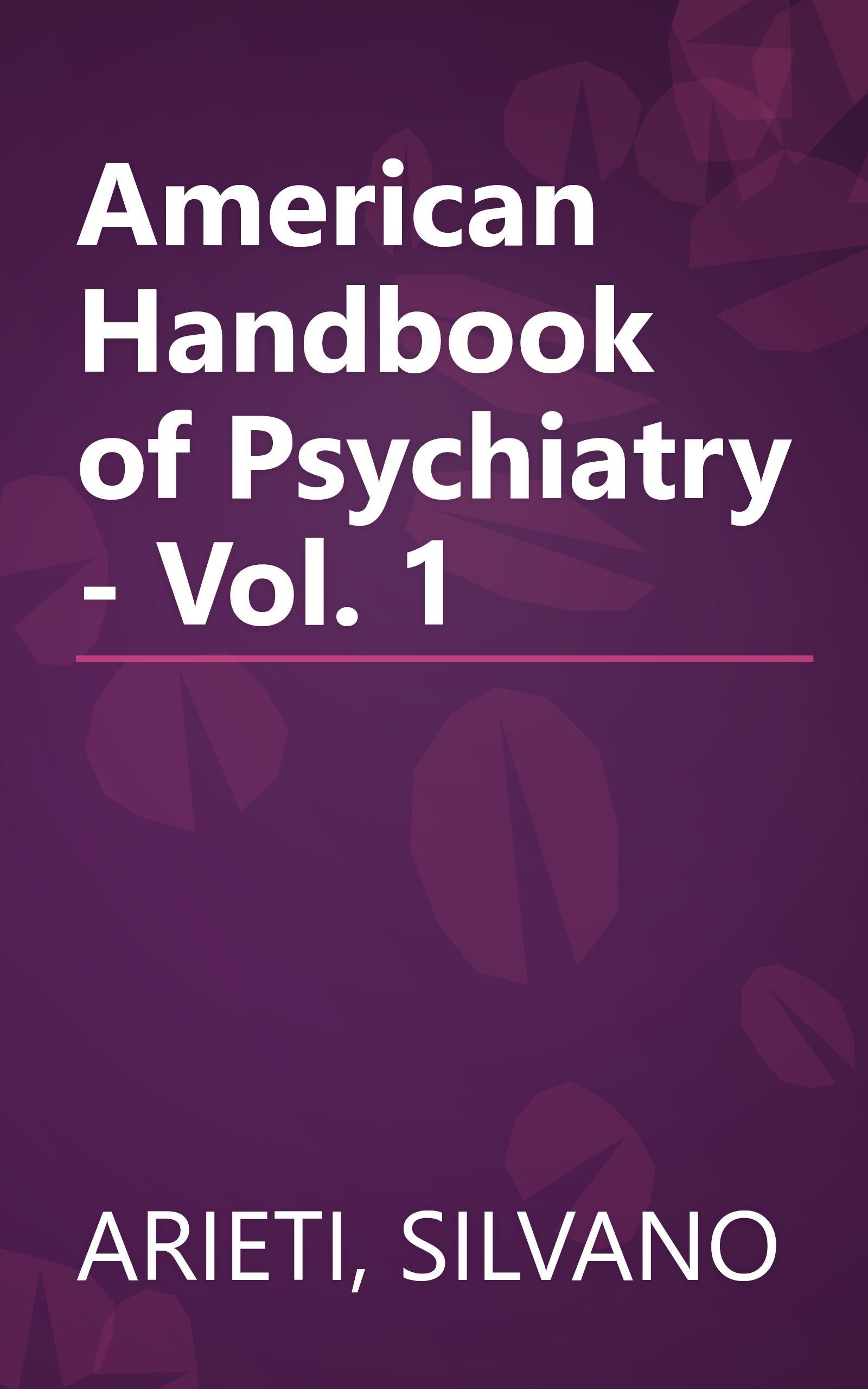 American Handbook of Psychiatry - Vol. 1 book cover