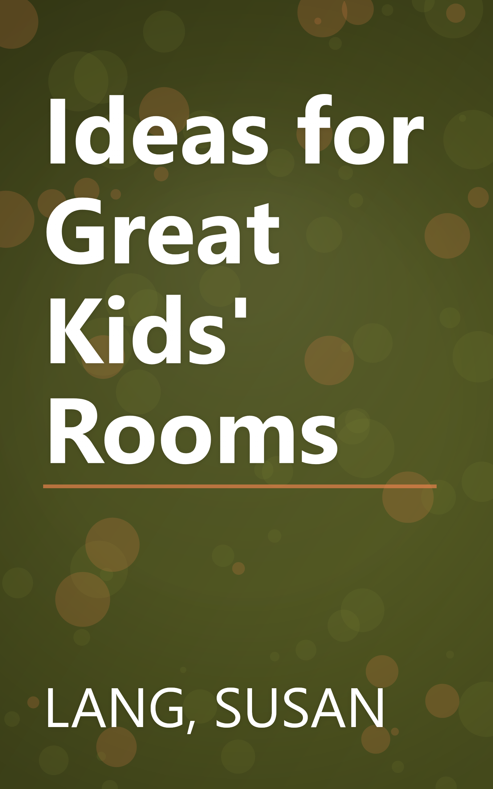 Ideas for Great Kids' Rooms book cover