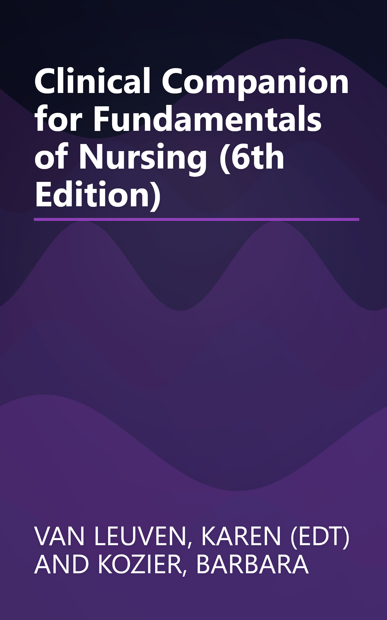 Clinical Companion for Fundamentals of Nursing (6th Edition) book cover