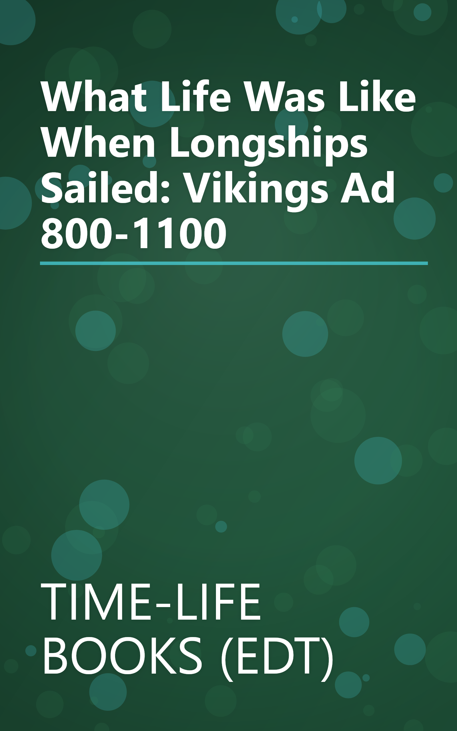 What Life Was Like When Longships Sailed: Vikings Ad 800-1100 book cover