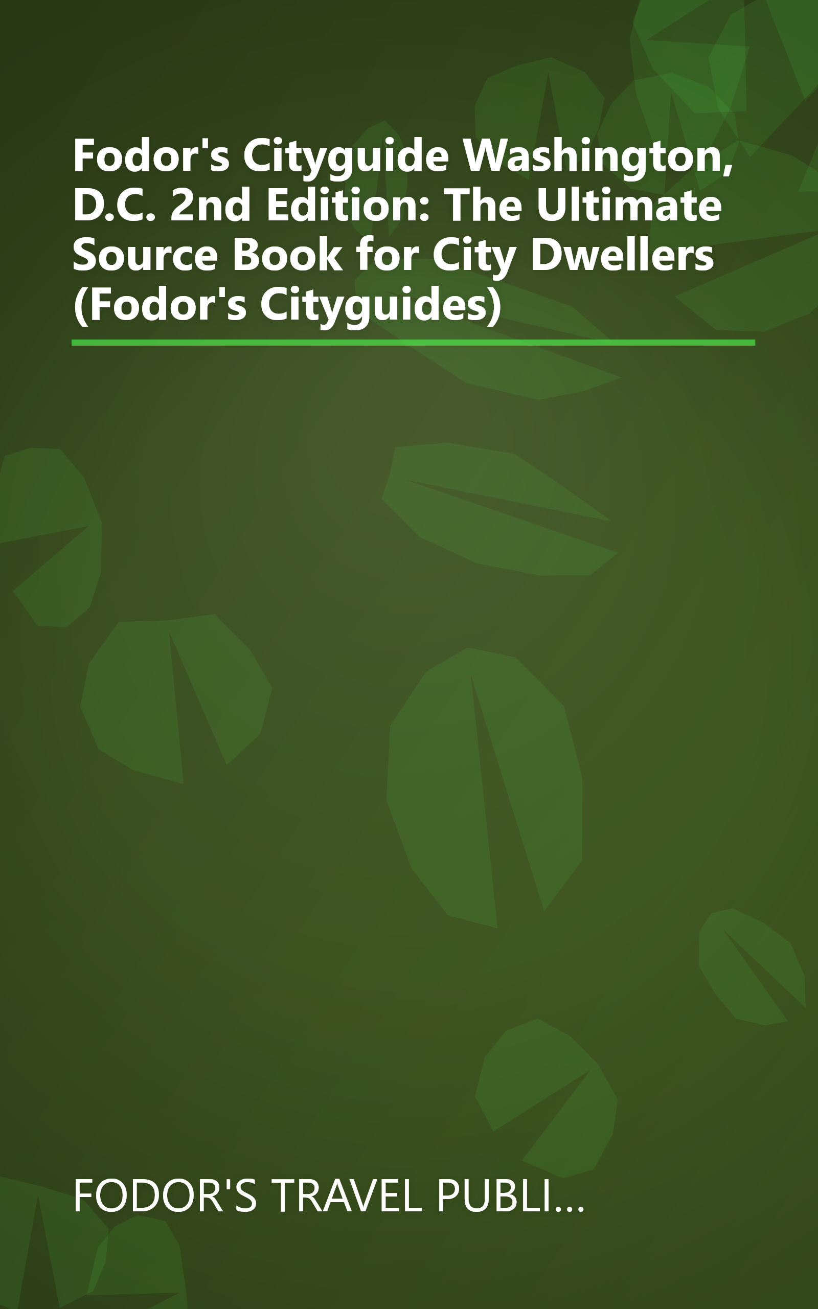 Fodor's Cityguide Washington, D.C. 2nd Edition: The Ultimate Source Book for City Dwellers (Fodor's Cityguides) book cover