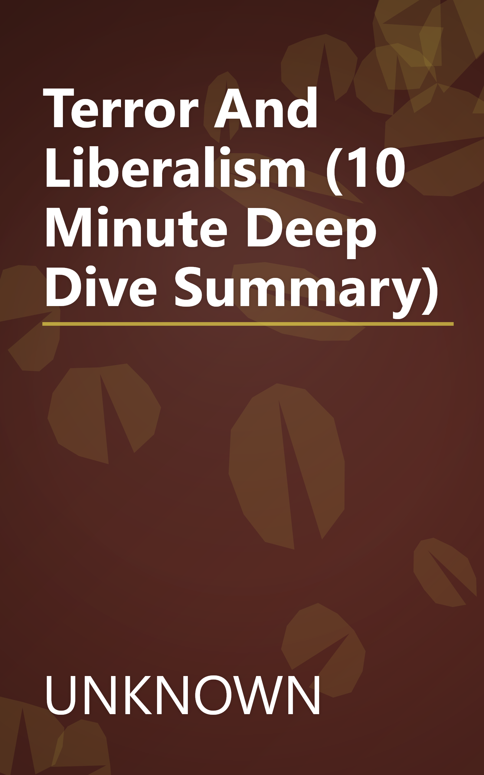 Terror And Liberalism (10 Minute   Deep Dive Summary) book cover