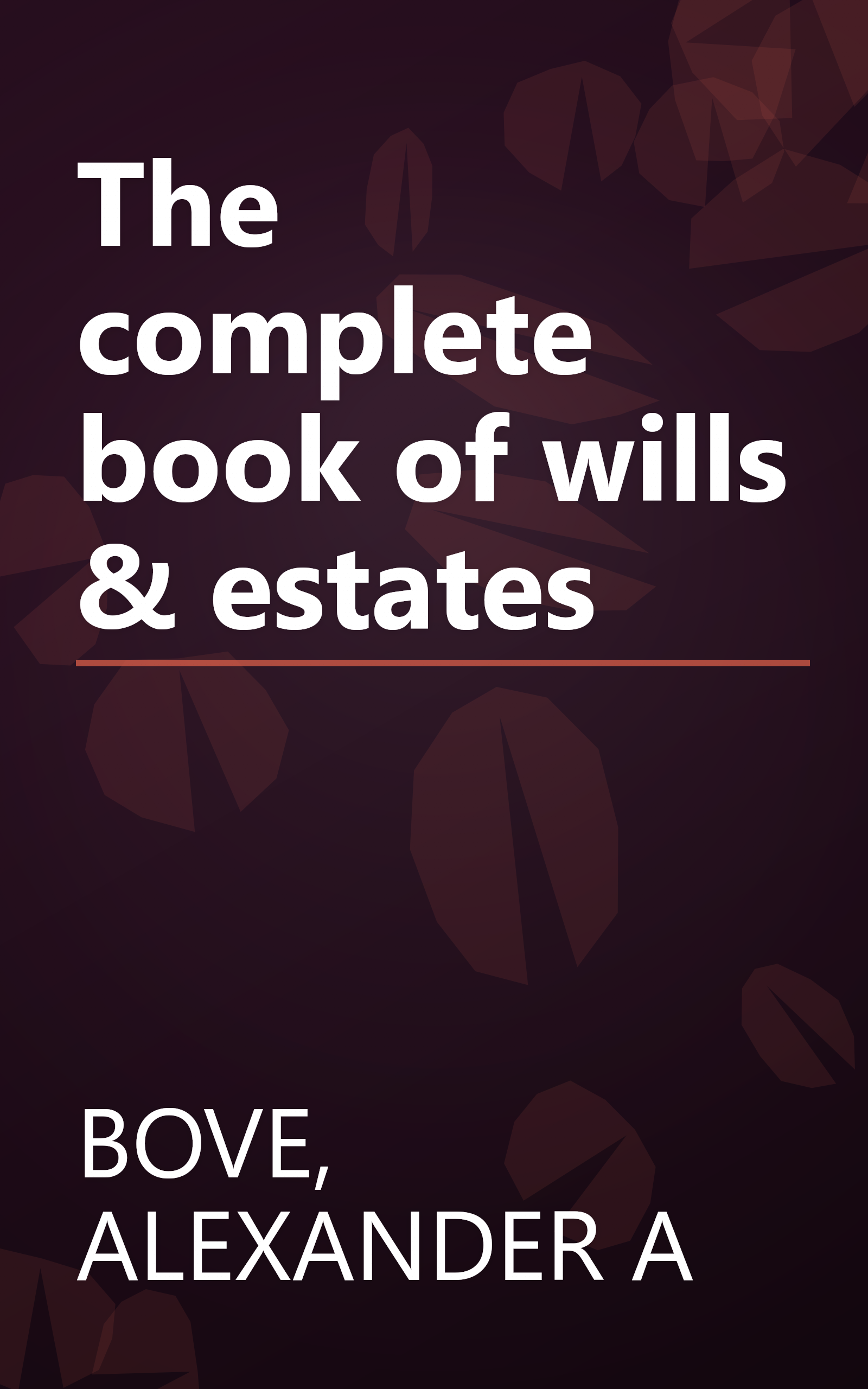 The complete book of wills & estates book cover
