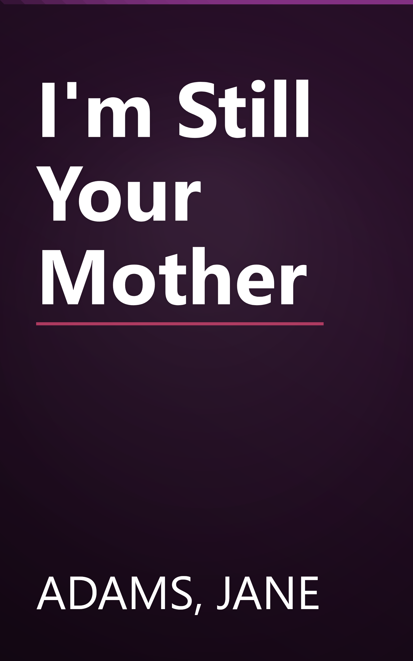 I'm Still Your Mother book cover