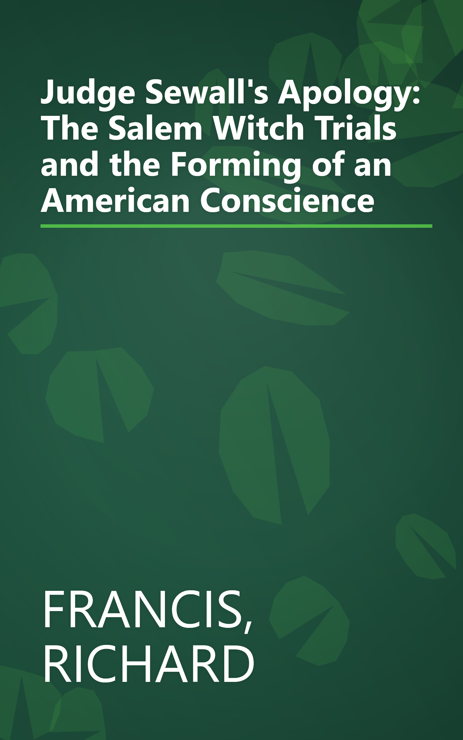 Judge Sewall's Apology: The Salem Witch Trials and the Forming of an American Conscience book cover