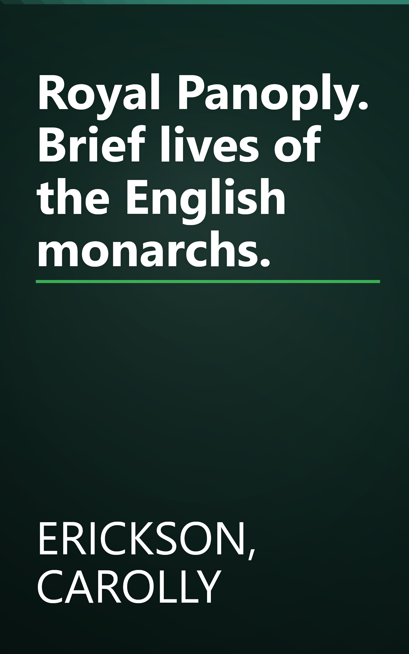 Royal Panoply. Brief lives of the English monarchs. book cover