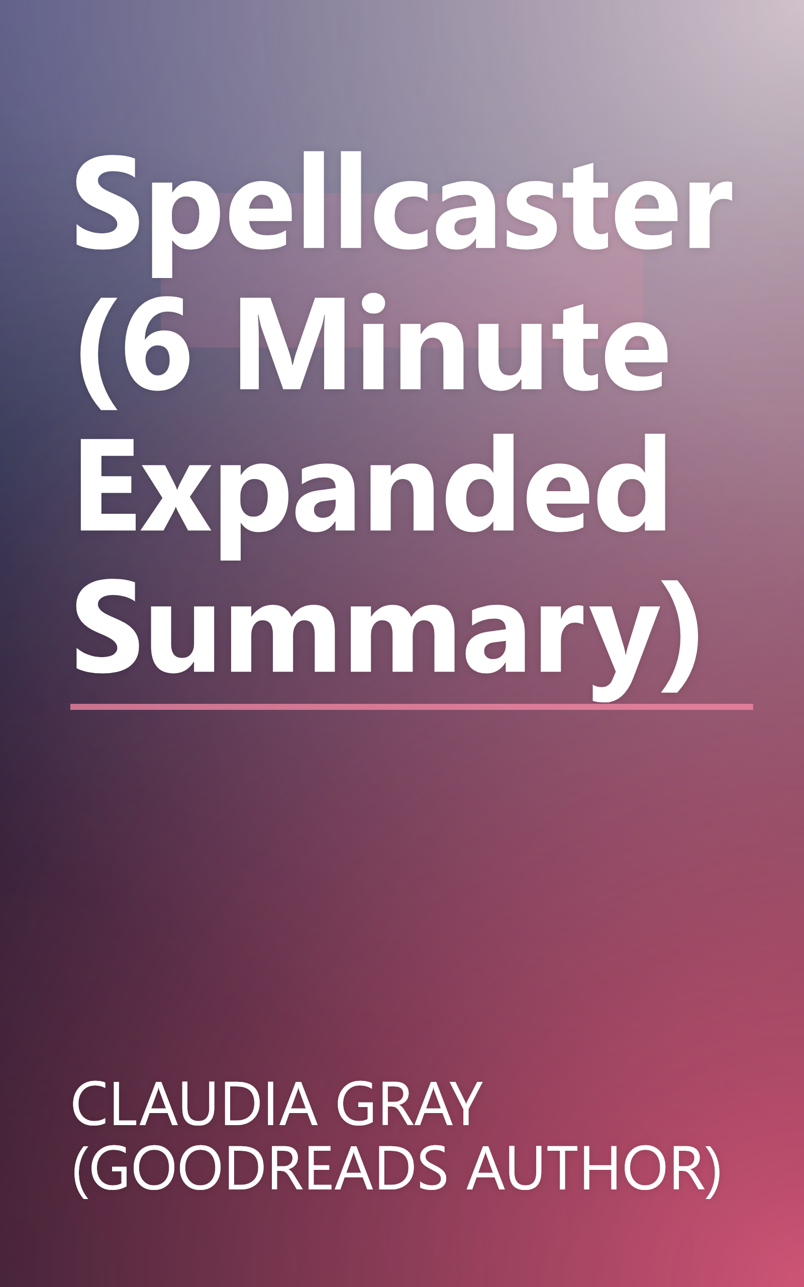 Spellcaster (6 Minute   Expanded Summary) book cover