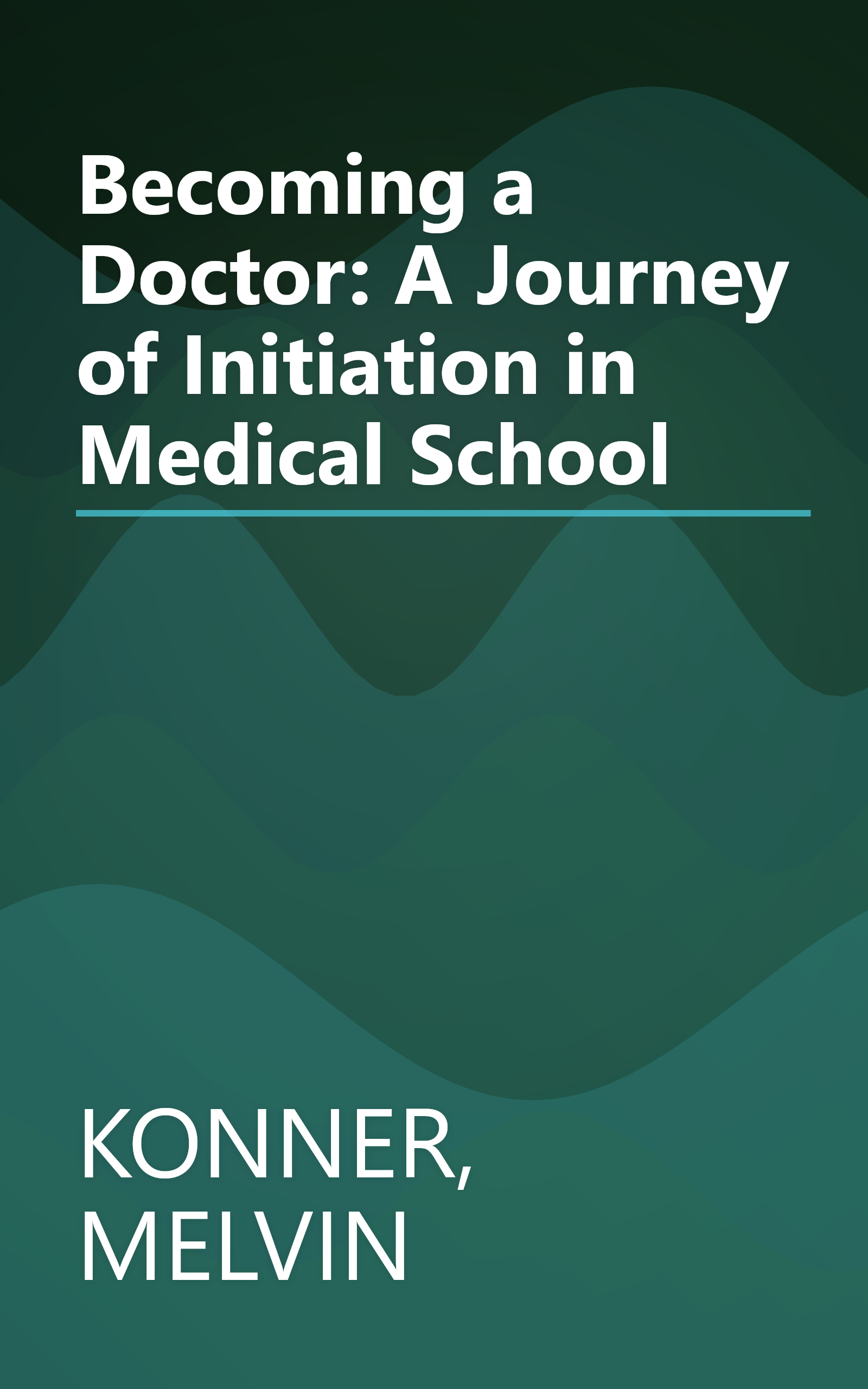 Becoming a Doctor: A Journey of Initiation in Medical School book cover