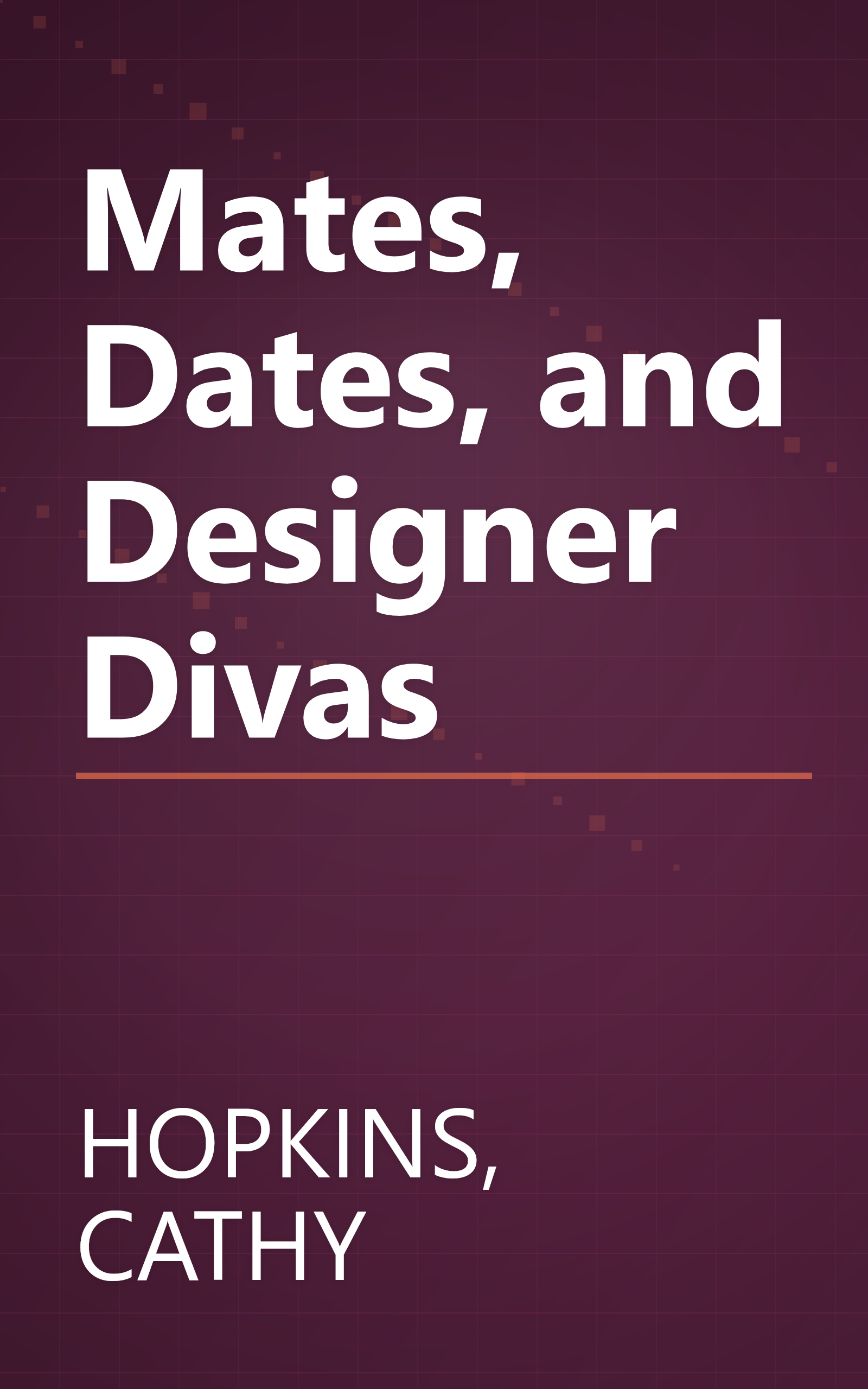 Mates, Dates, and Designer Divas book cover
