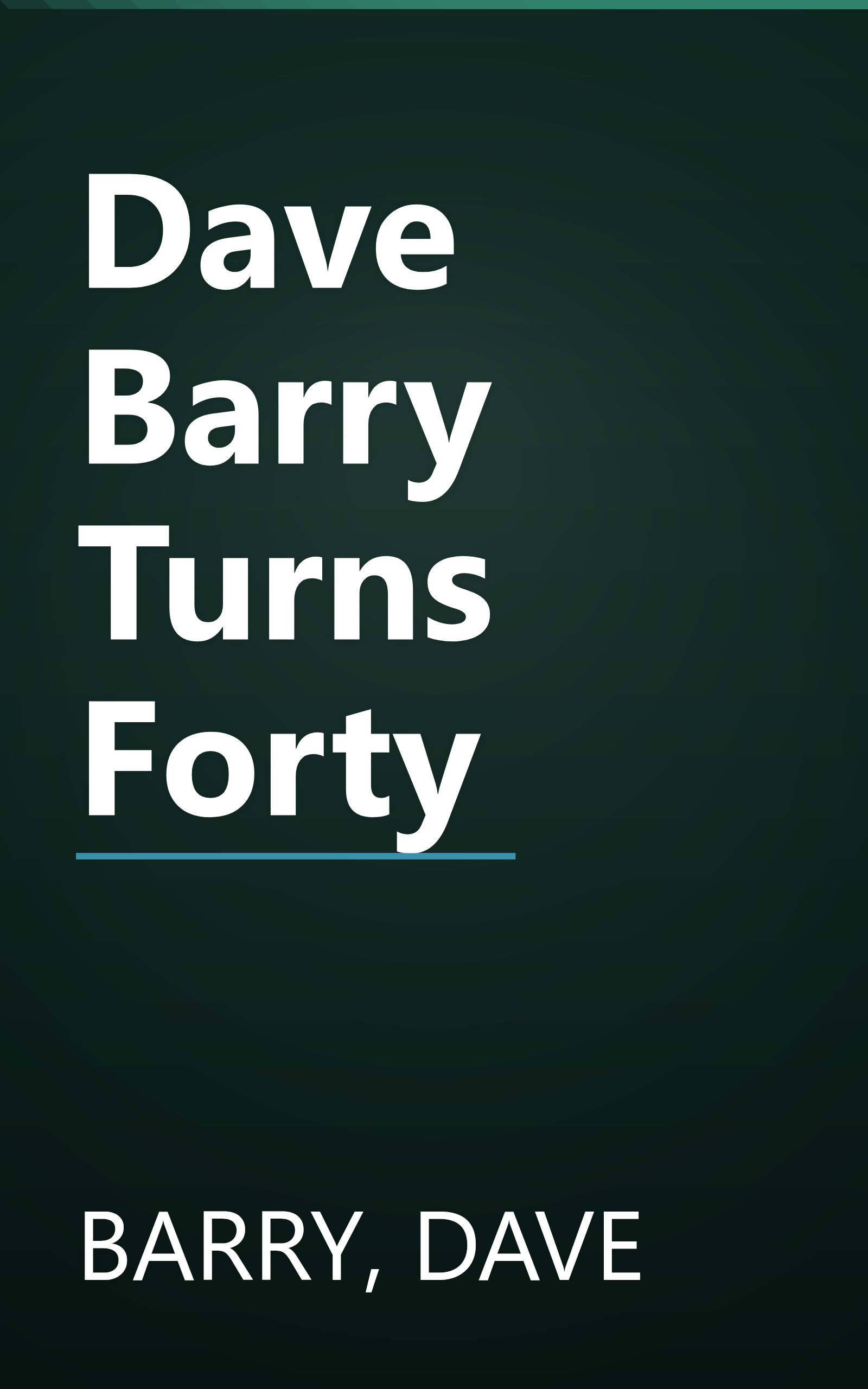 Dave Barry Turns Forty book cover