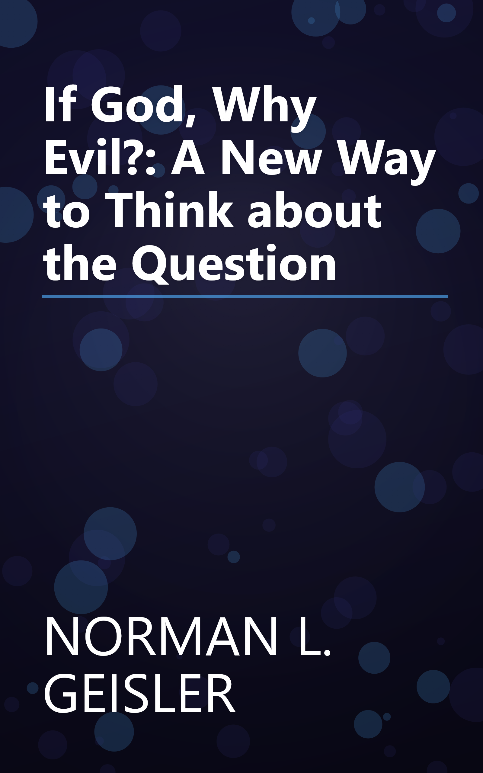 If God, Why Evil?: A New Way to Think about the Question book cover