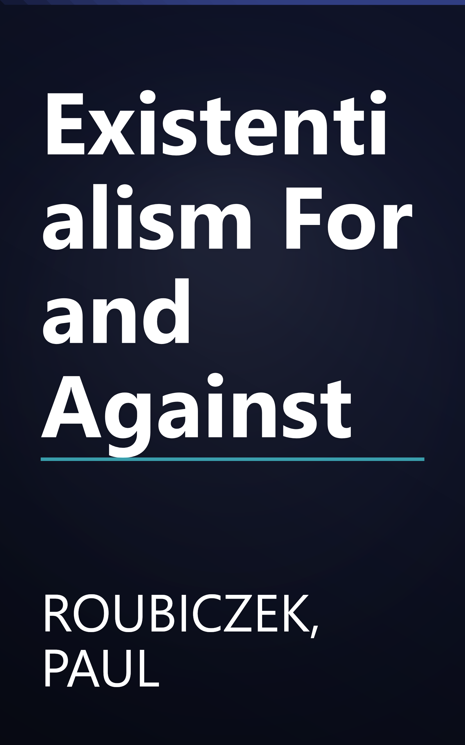 Existentialism For and Against book cover