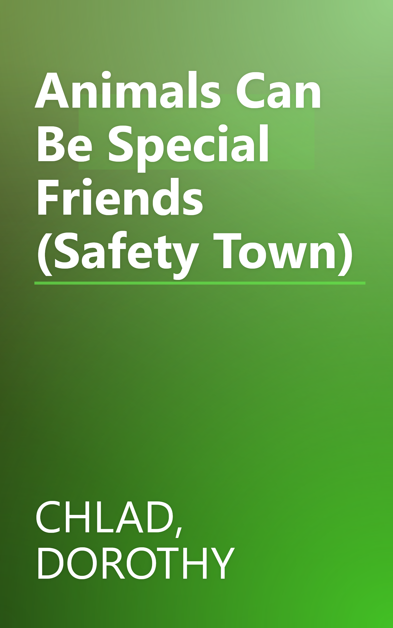 Animals Can Be Special Friends (Safety Town) book cover