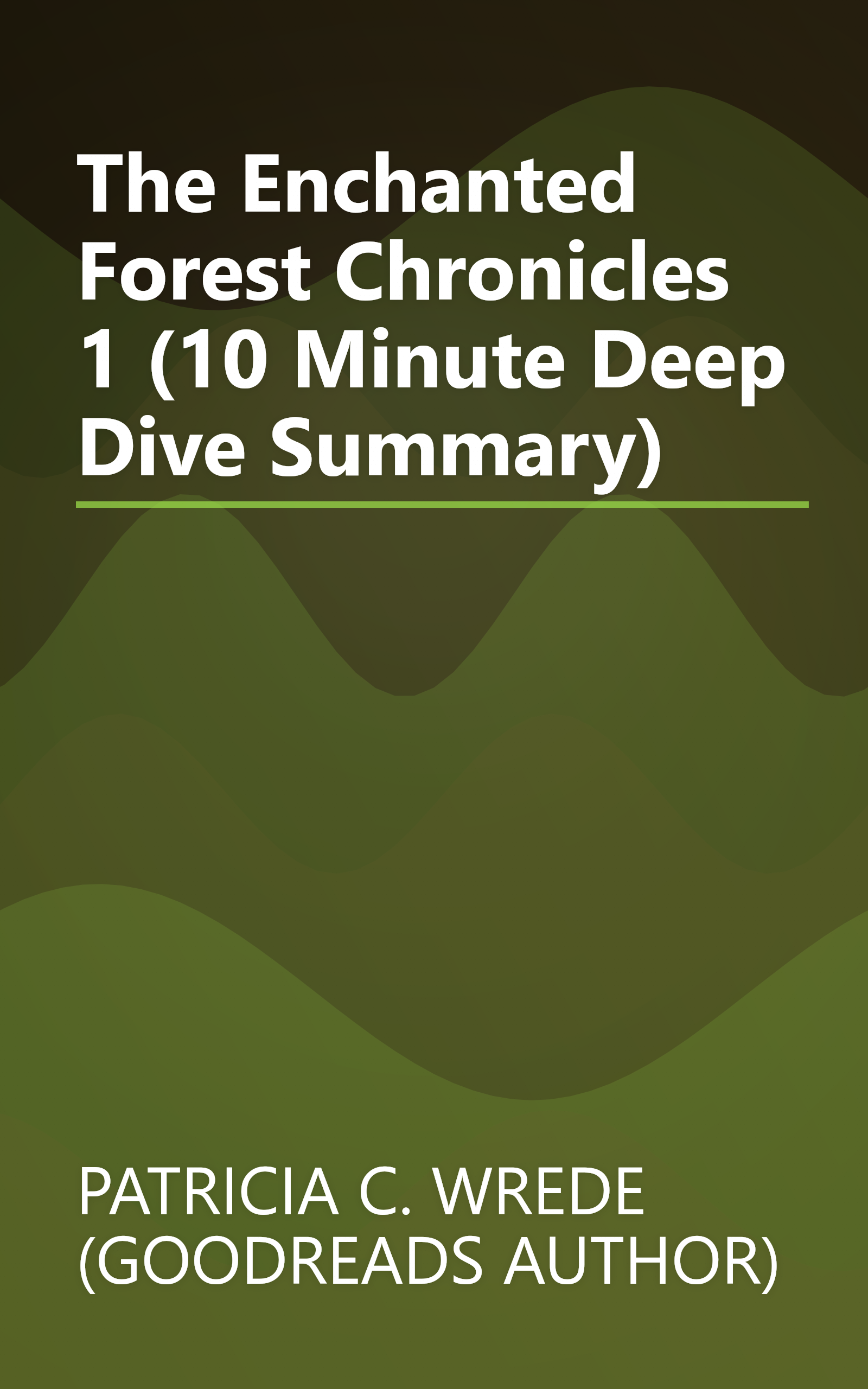 The Enchanted Forest Chronicles 1 (10 Minute   Deep Dive Summary) book cover