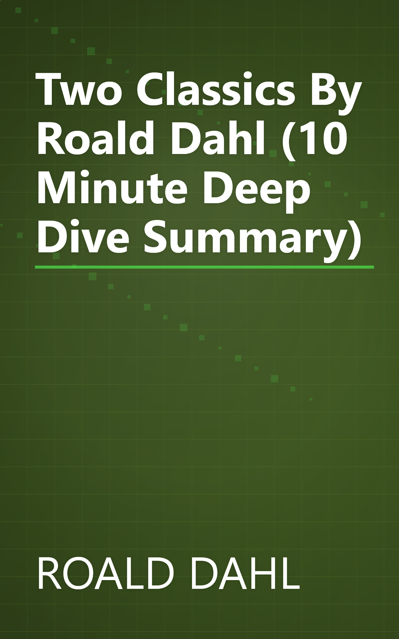 Two Classics By Roald Dahl (10 Minute   Deep Dive Summary) book cover