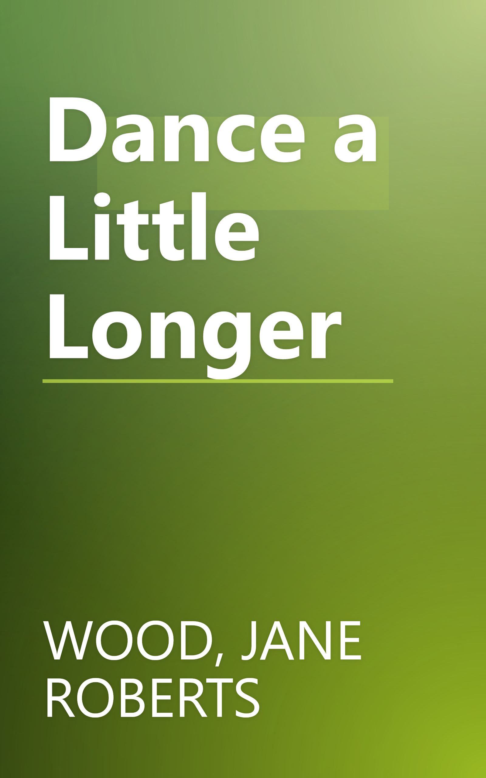 Dance a Little Longer book cover