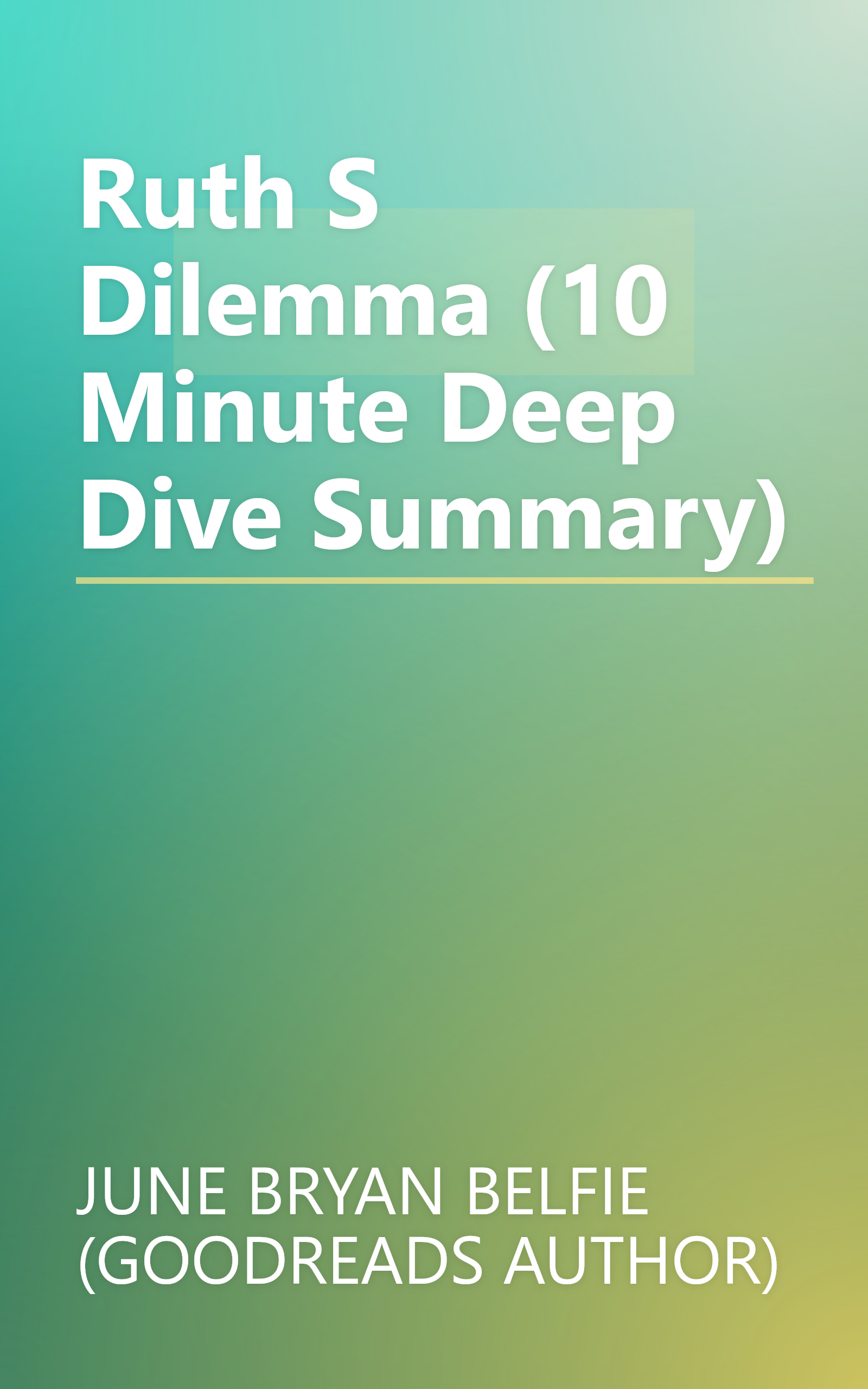 Ruth S Dilemma (10 Minute   Deep Dive Summary) book cover