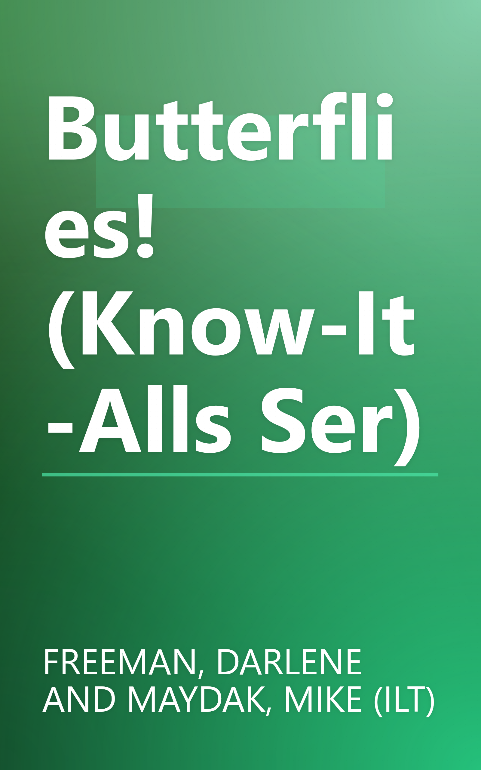 Butterflies! (Know-It-Alls Ser) book cover