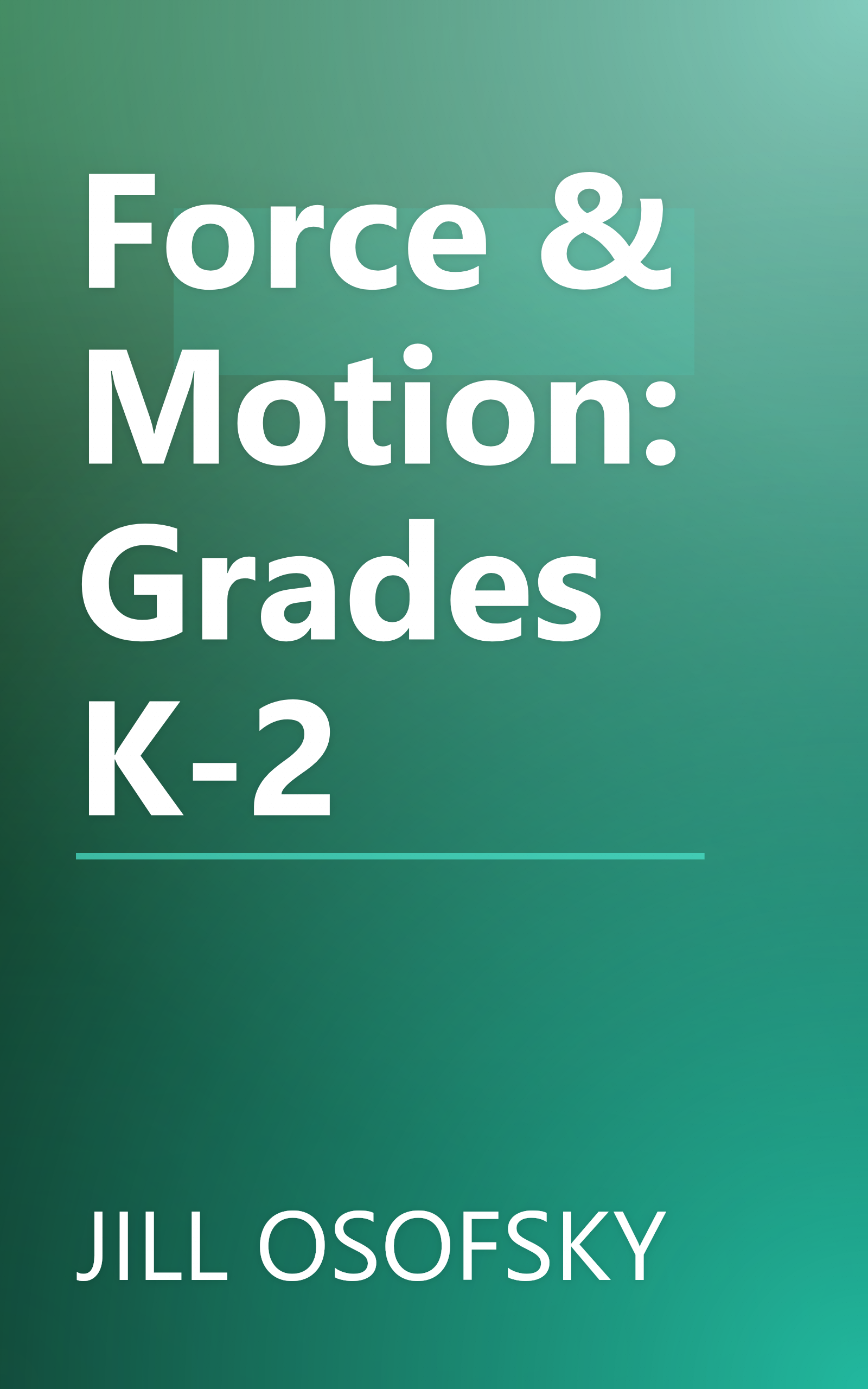 Force & Motion: Grades K-2 book cover