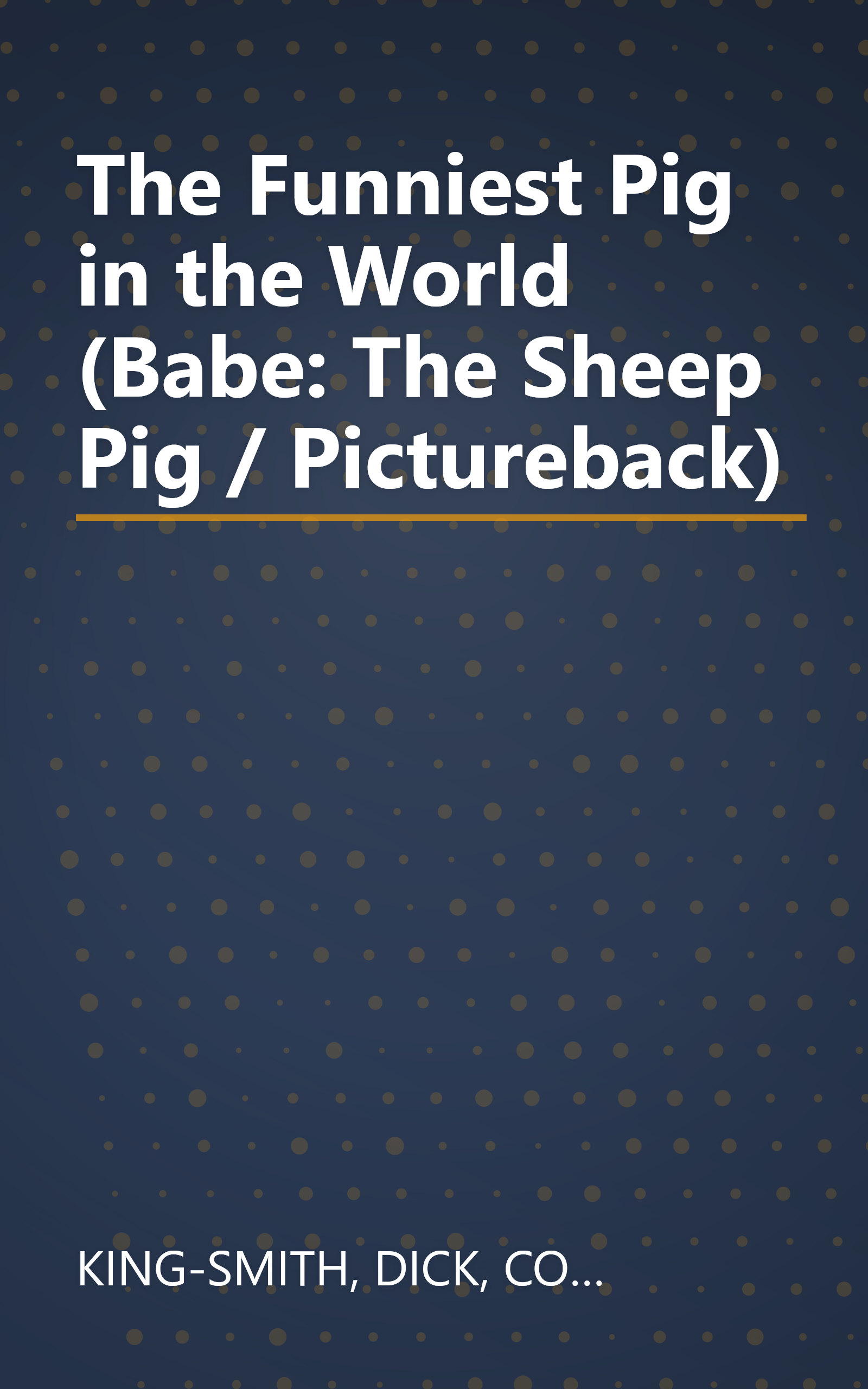 The Funniest Pig in the World (Babe: The Sheep Pig / Pictureback) book cover