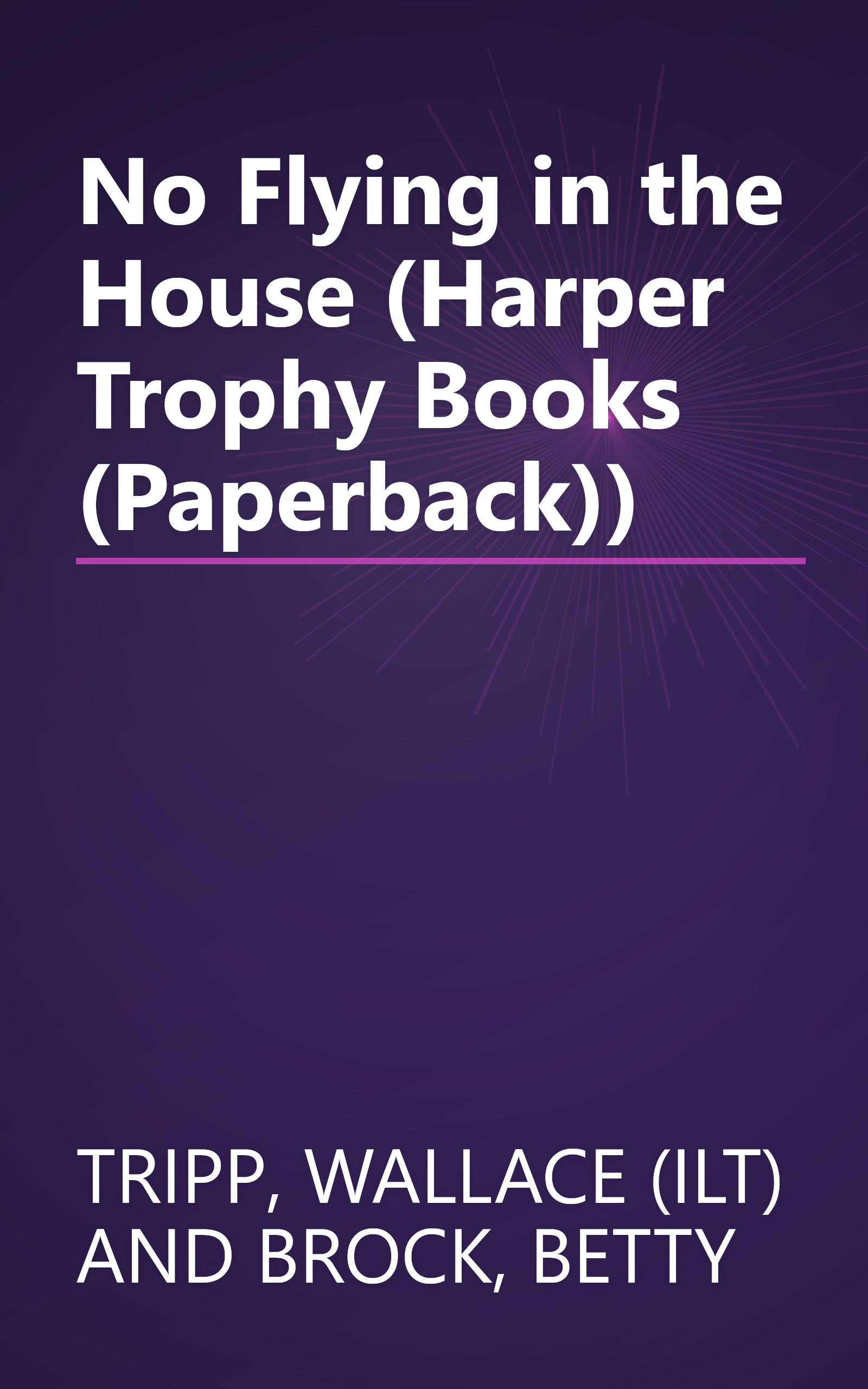 No Flying in the House (Harper Trophy Books (Paperback)) book cover