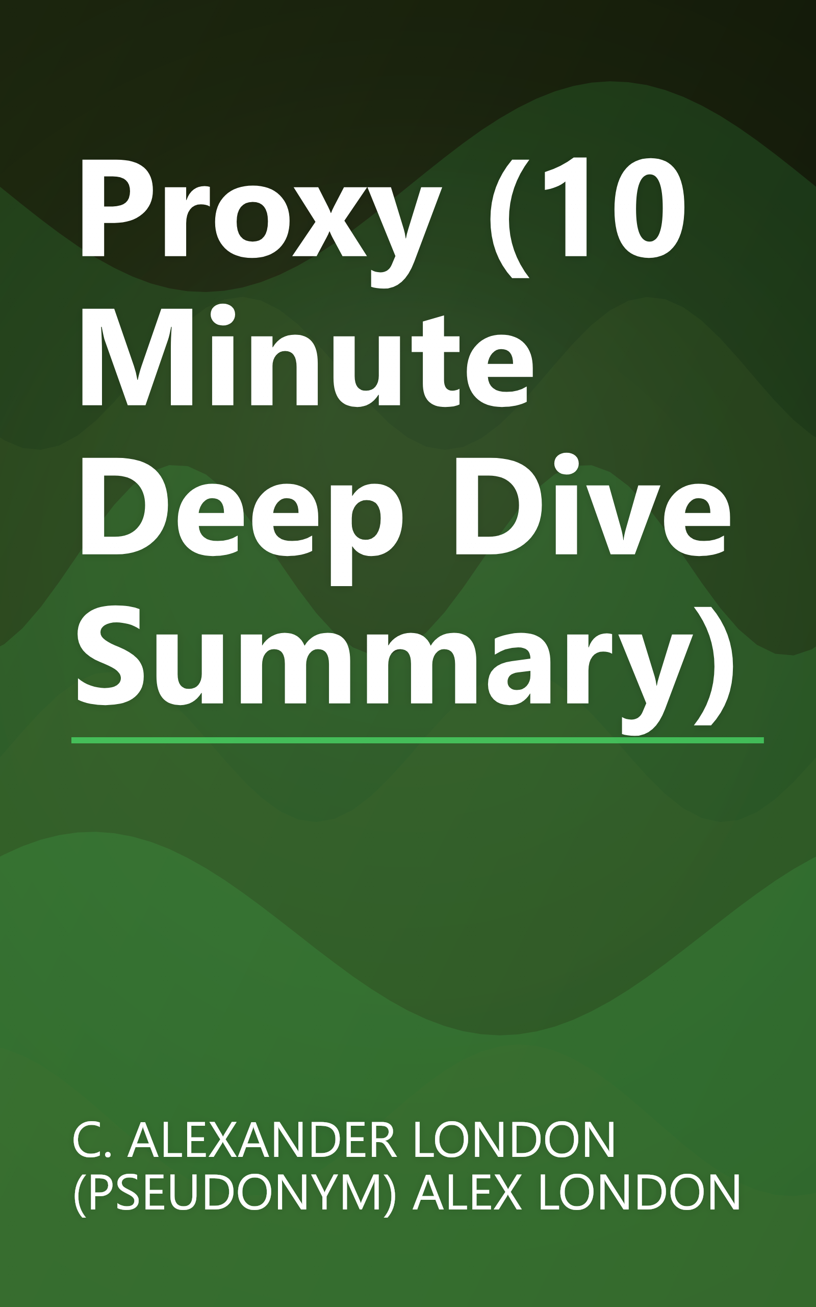 Proxy (10 Minute   Deep Dive Summary) book cover
