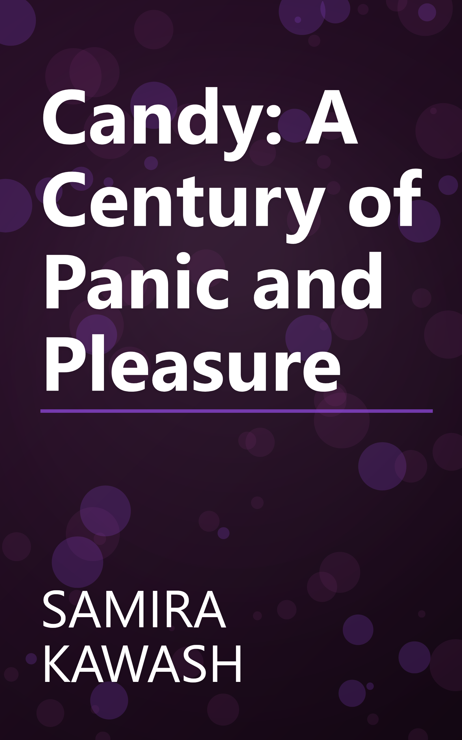 Candy: A Century of Panic and Pleasure book cover