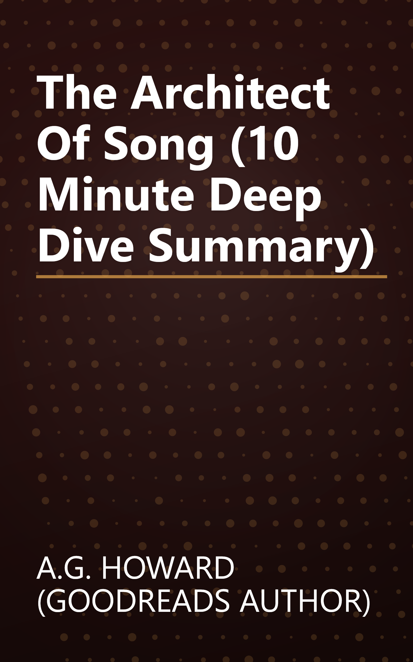 The Architect Of Song (10 Minute   Deep Dive Summary) book cover