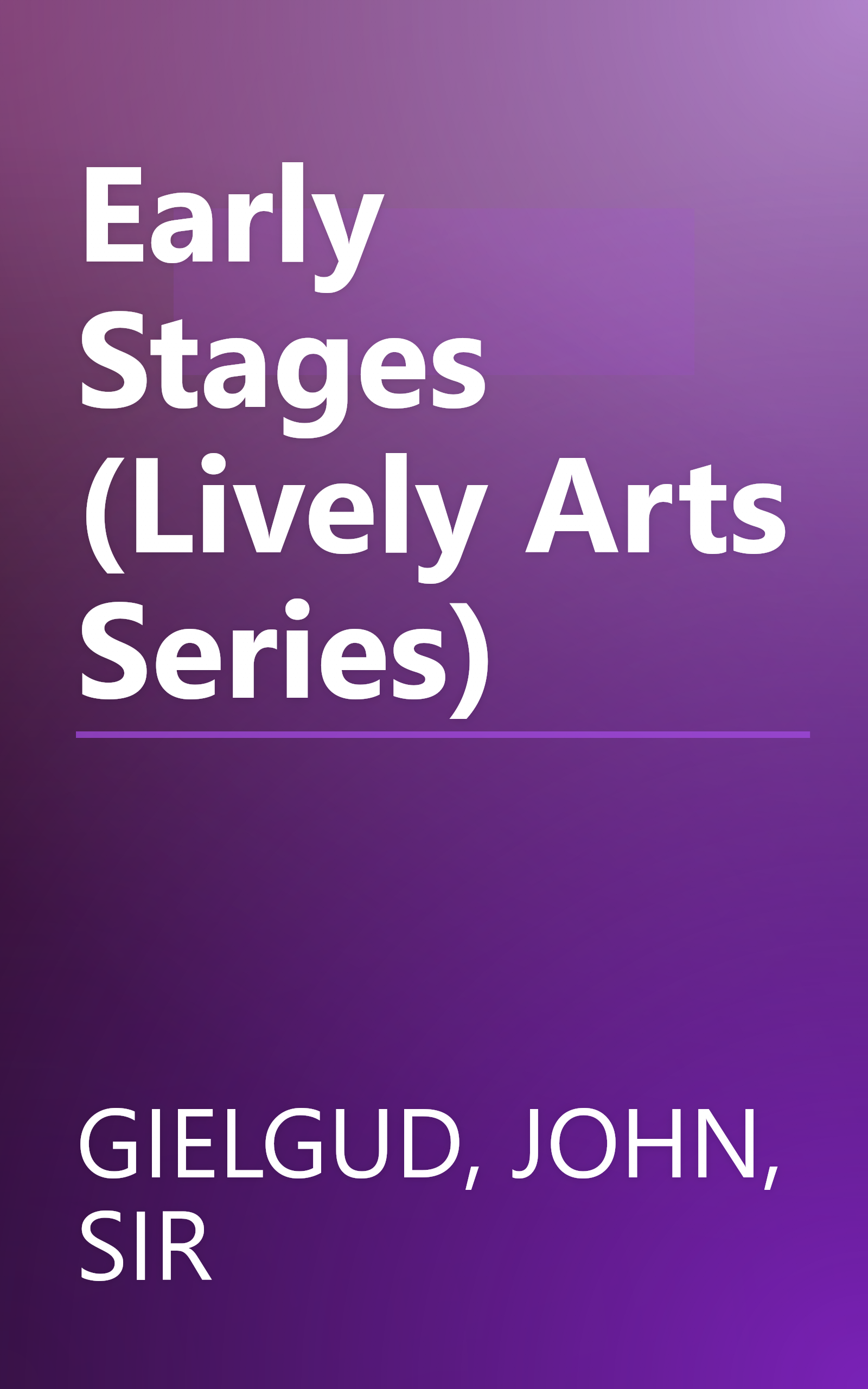 Early Stages (Lively Arts Series) book cover