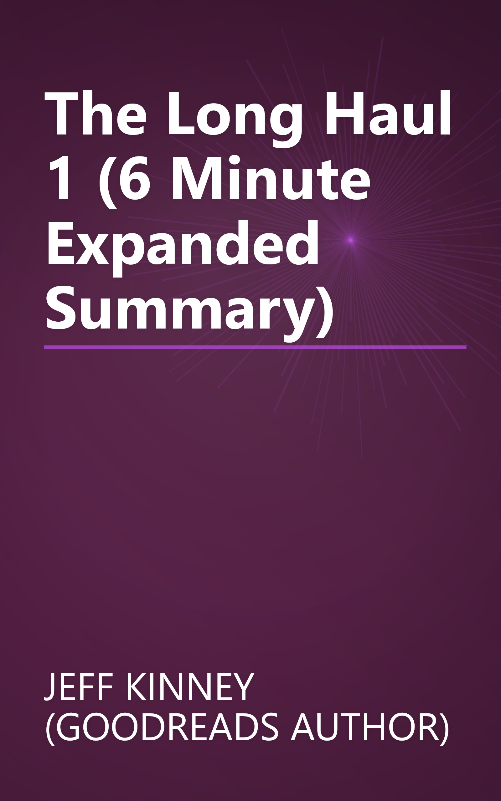The Long Haul 1 (6 Minute   Expanded Summary) book cover