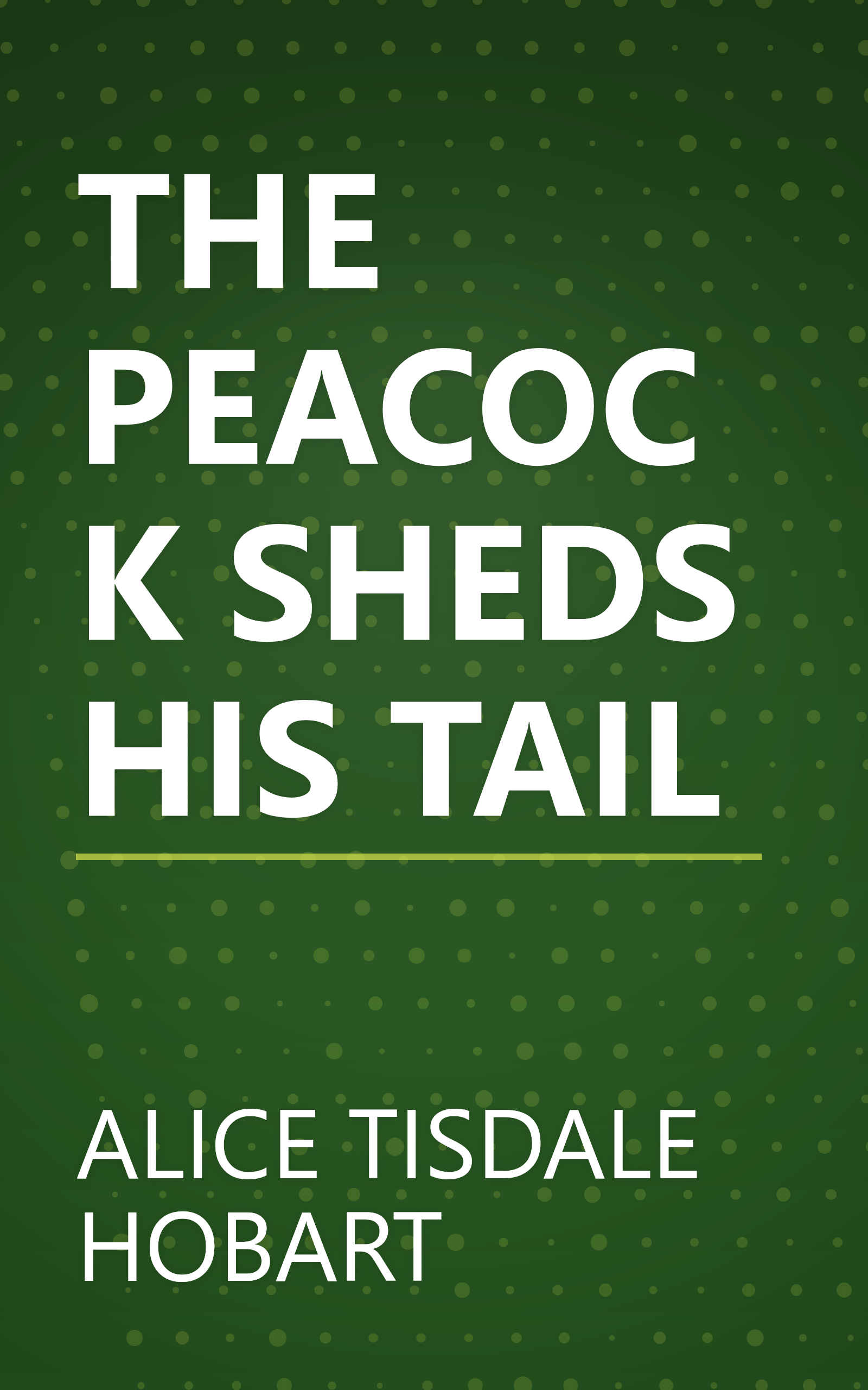 THE PEACOCK SHEDS HIS TAIL book cover