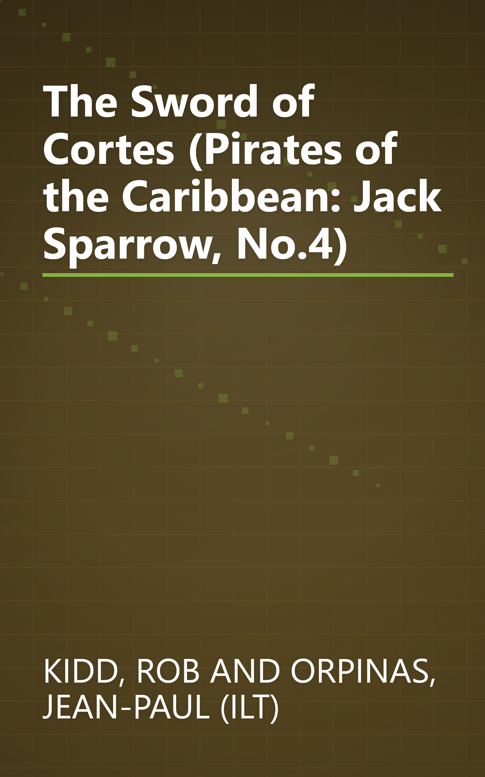 The Sword of Cortes (Pirates of the Caribbean: Jack Sparrow, No.4) book cover