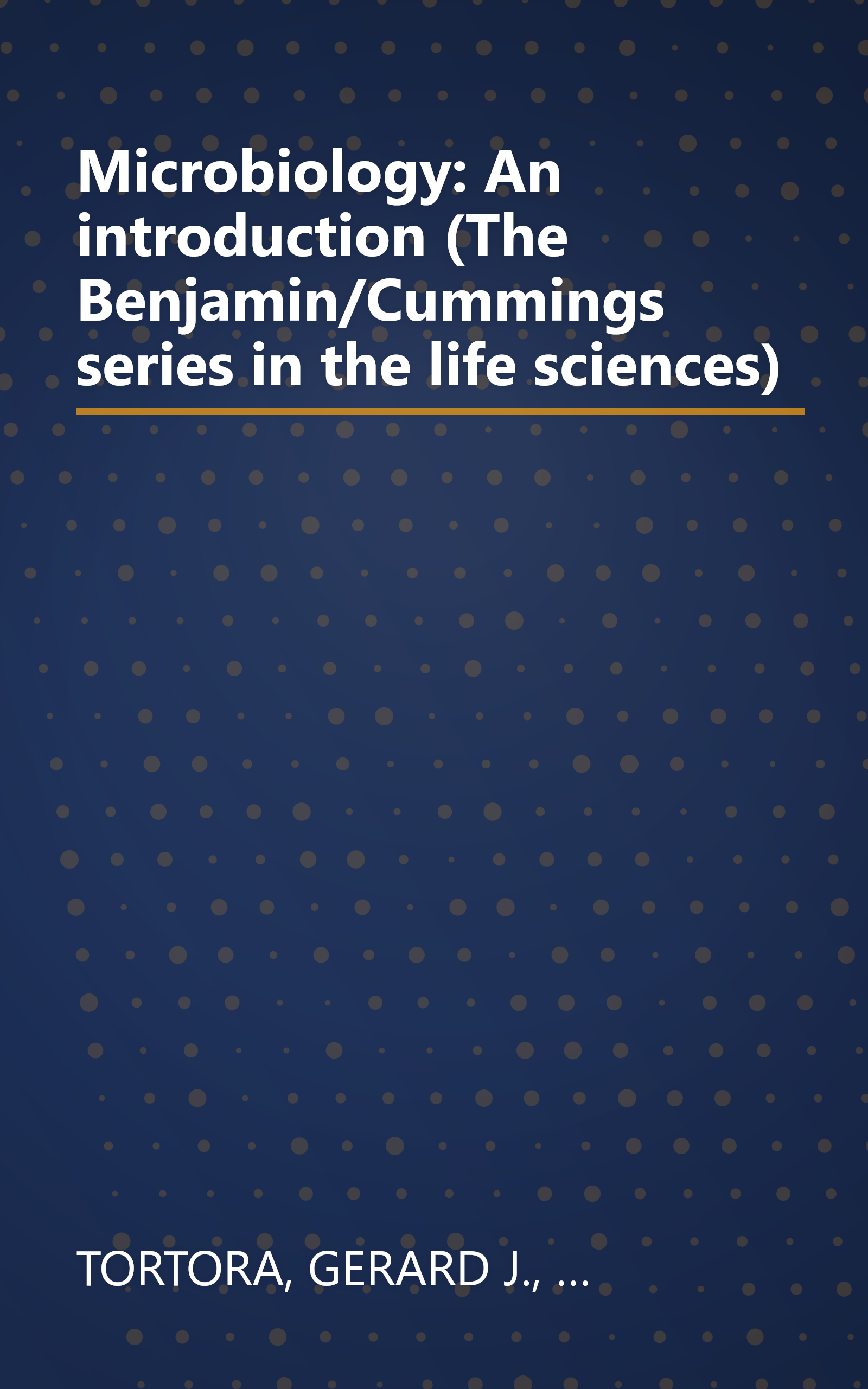 Microbiology: An introduction (The Benjamin/Cummings series in the life sciences) book cover