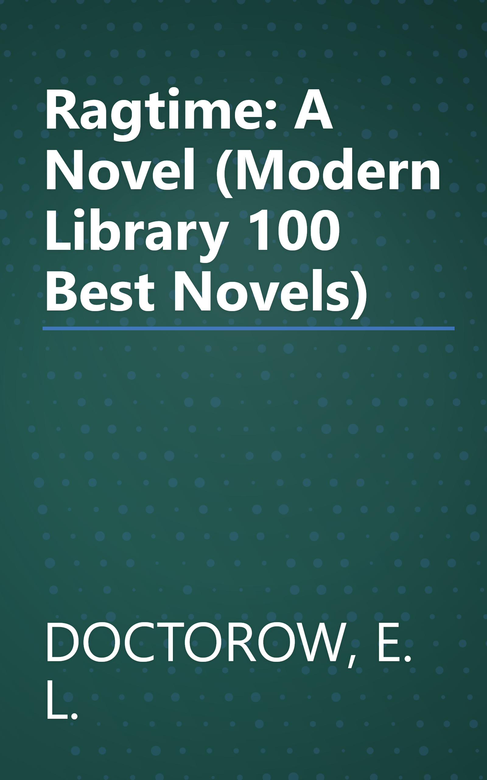 Ragtime: A Novel (Modern Library 100 Best Novels) book cover